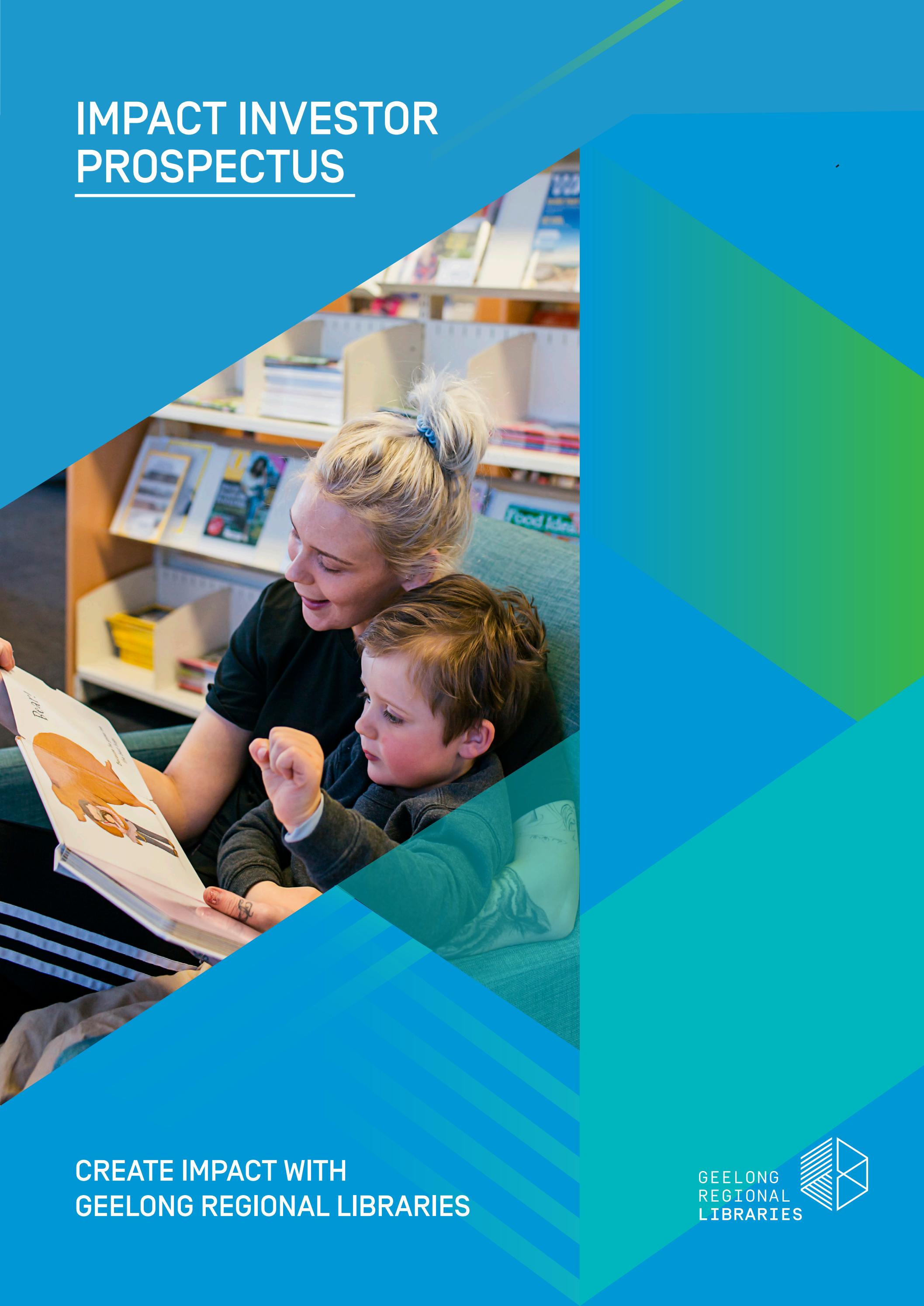 Geelong Regional Libraries' Impact Investor Prospectus by Geelong Regional Library Corporation ...