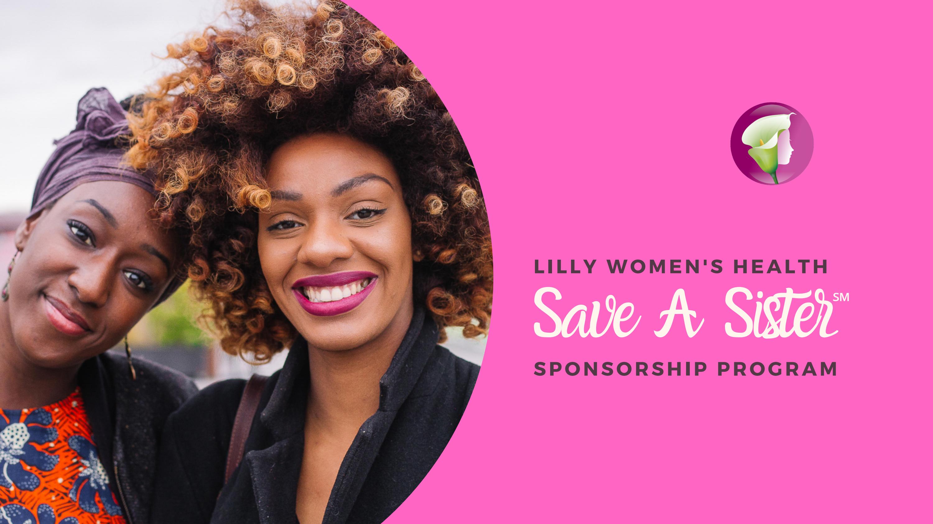 Save A Sister Sponsorship Program by LillyWomensHealth - Issuu