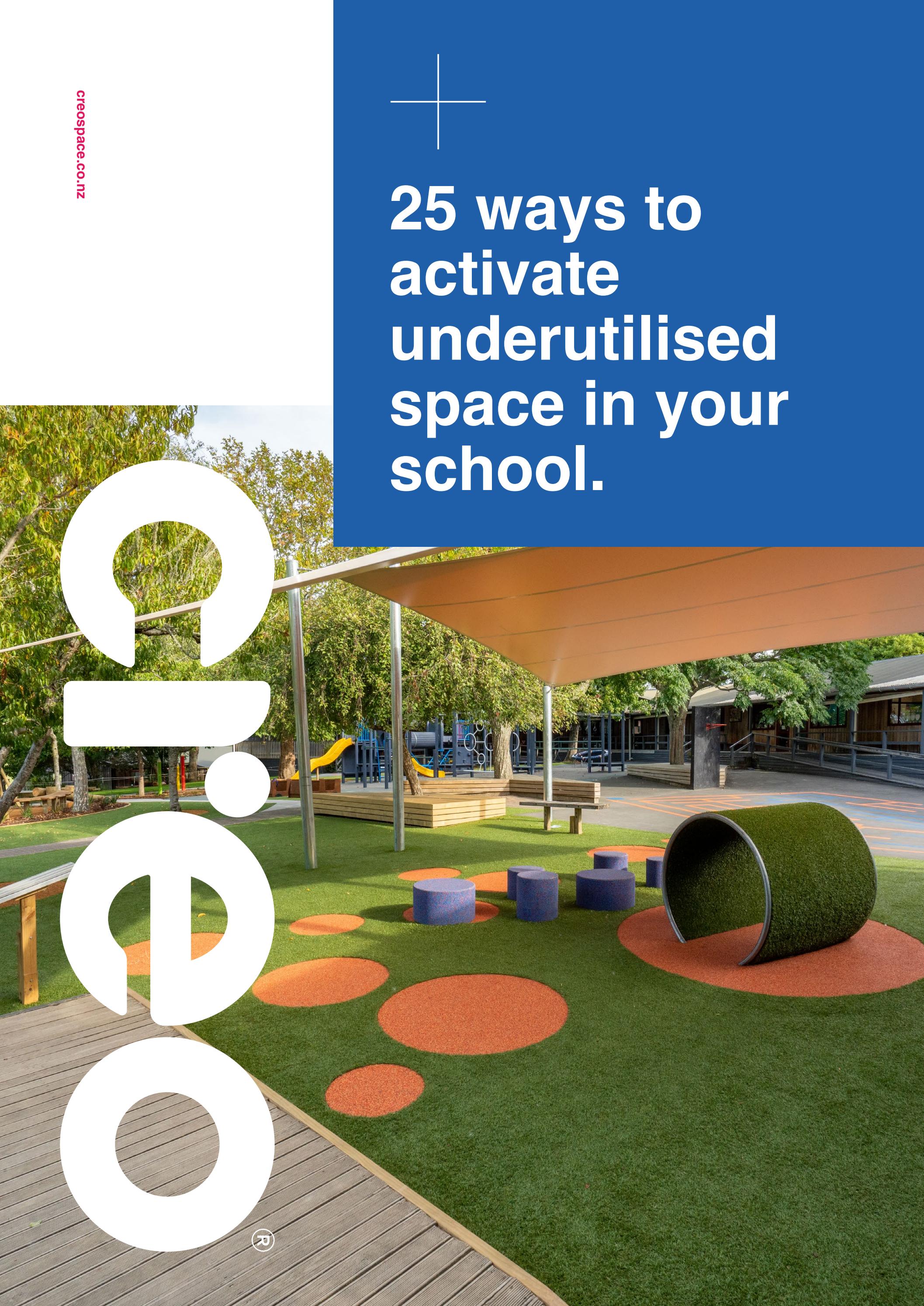 25 Ways to Activate Underutilised Space in your School by playnz - Issuu