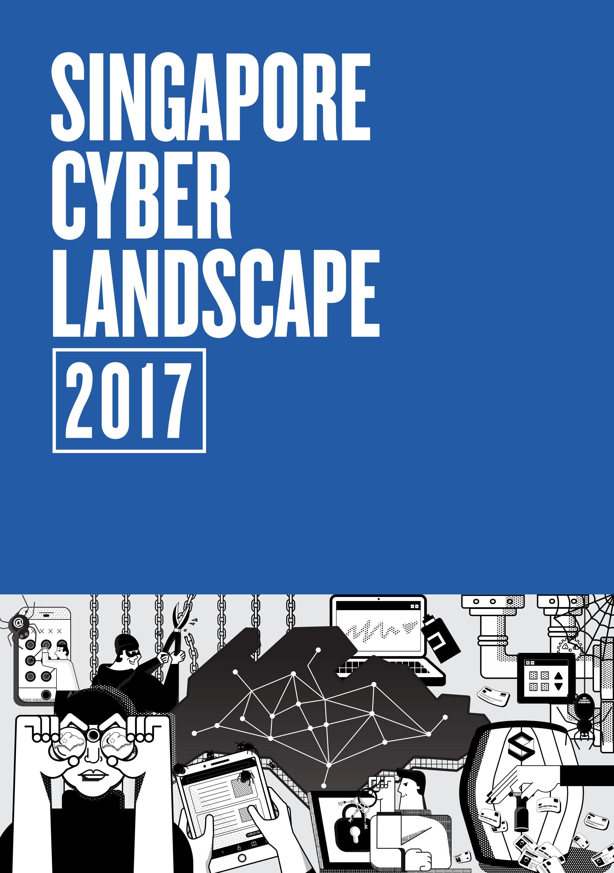 Singapore Cyber Landscape 2017 by Cyber Security Agency of Singapore ...