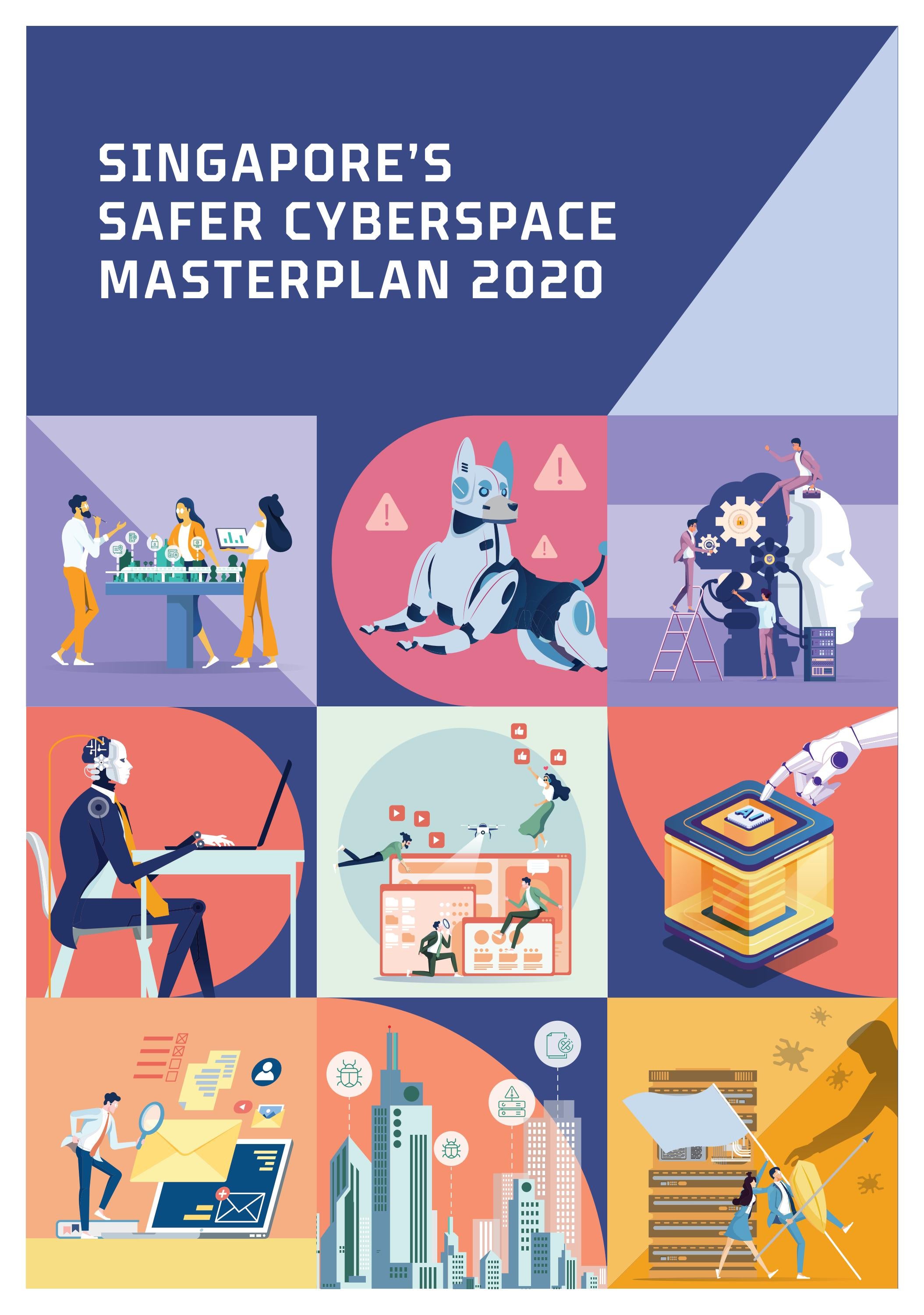 Singapore's Safer Cyberspace Masterplan 2020 by Cyber Security Agency ...