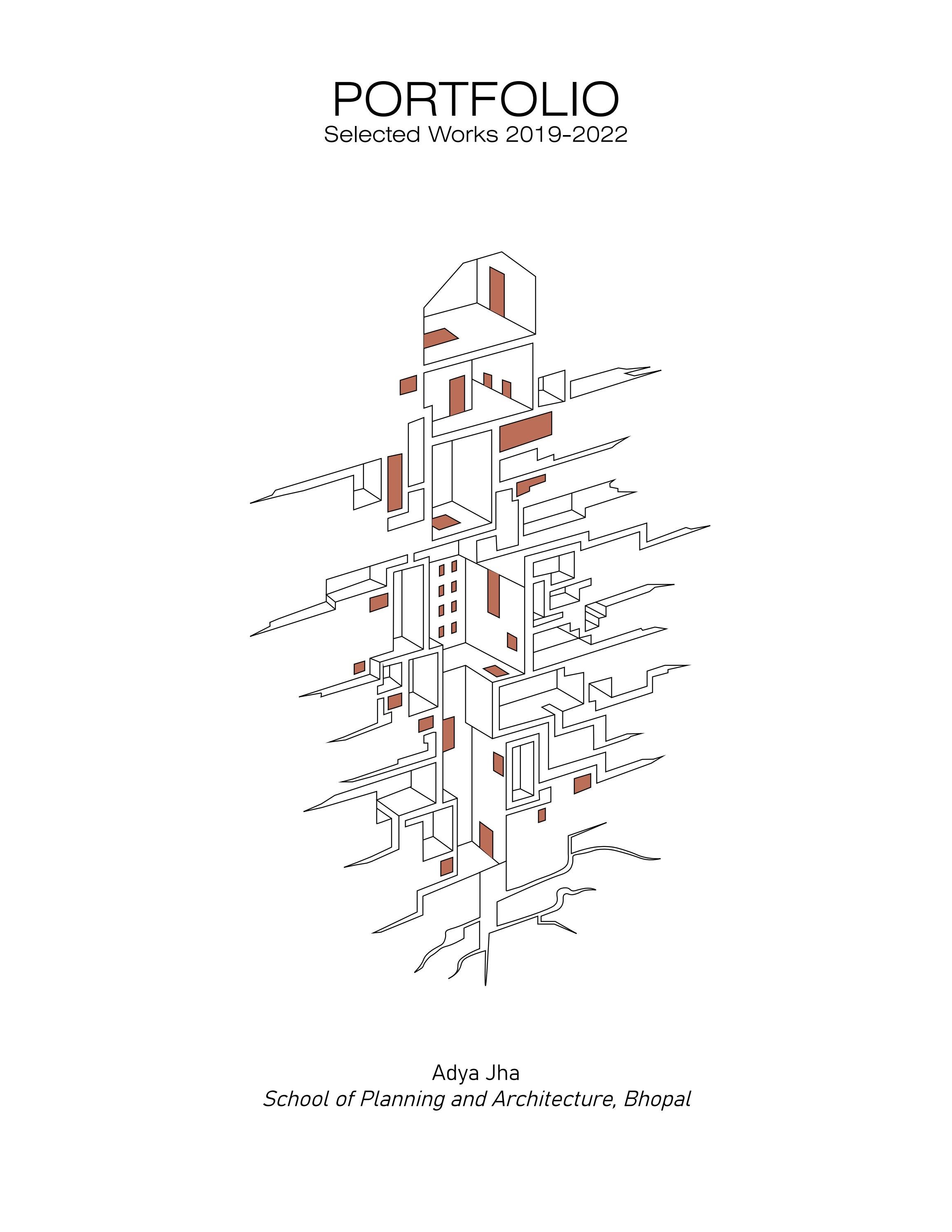 Adya Jha | Architecture Portfolio | SPA Bhopal 2019-22 by Adya Jha - Issuu