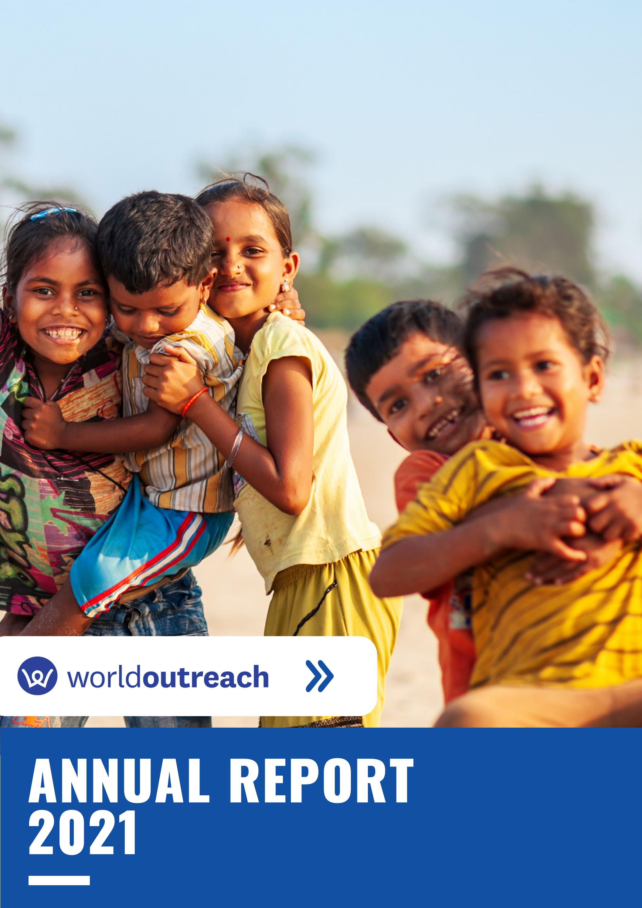 World Outreach Annual Report 2021 by World Outreach - Issuu