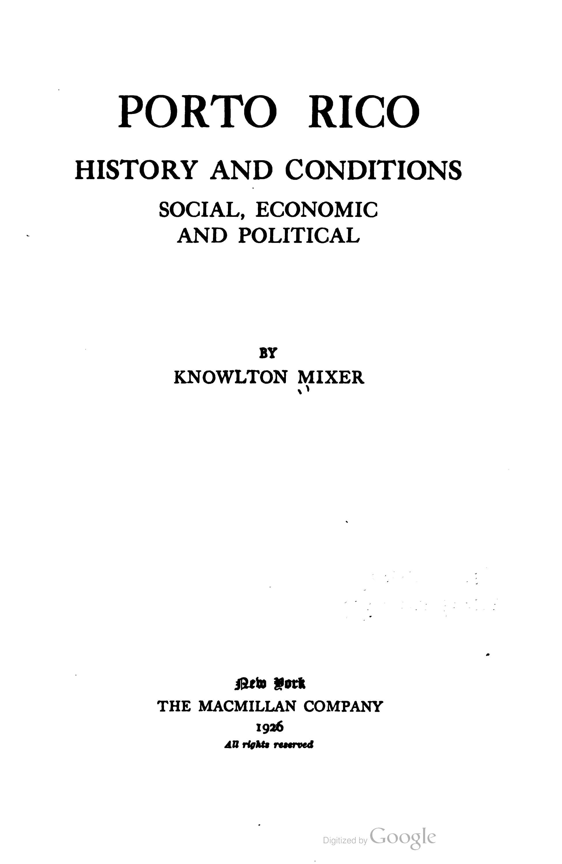 Porto Rico: History and Conditions Social, Economic, and Political ...
