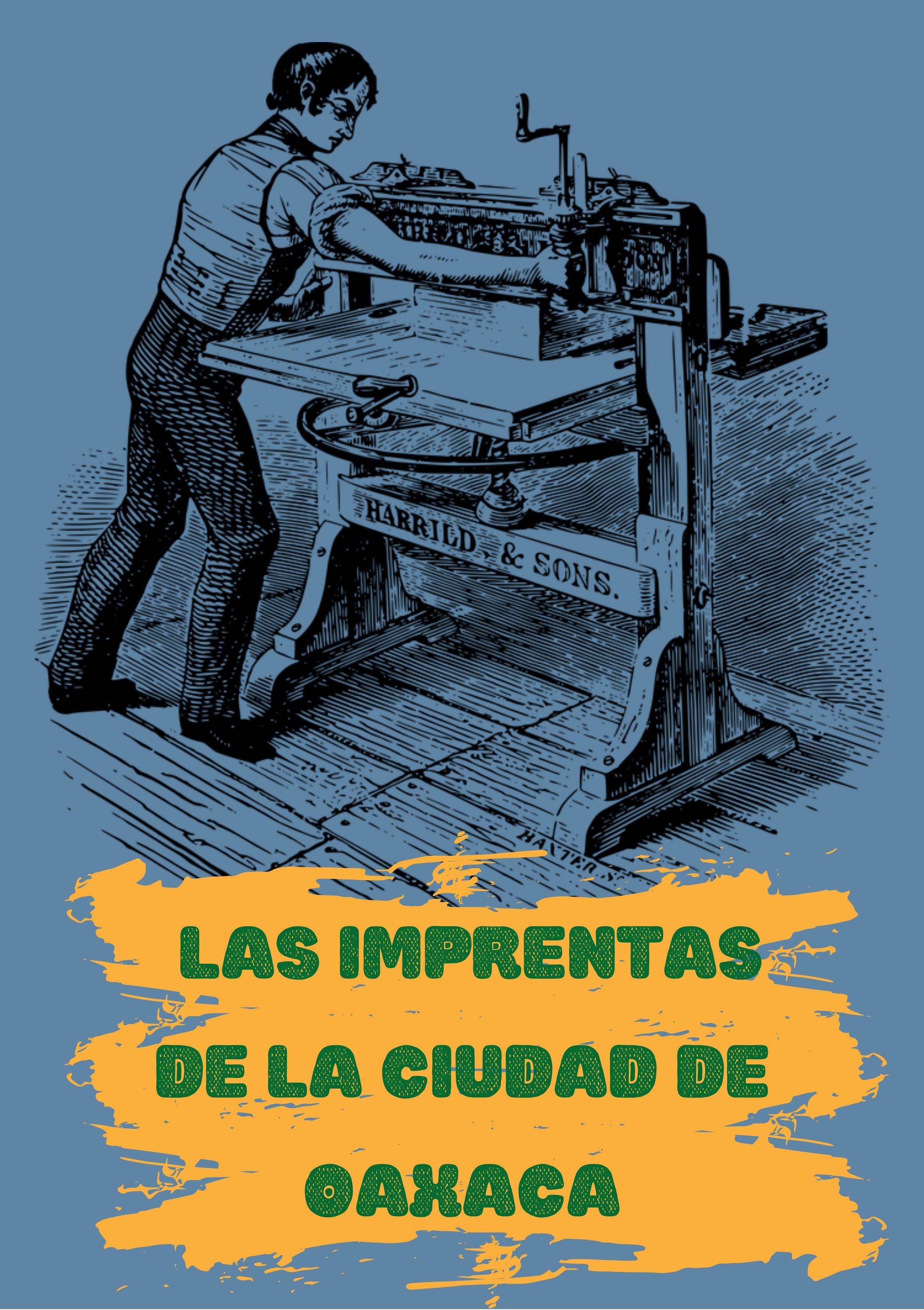 LAS IMPRENTAS DE LA CIUDAD DE OAXACA by Carlos BC - Issuu