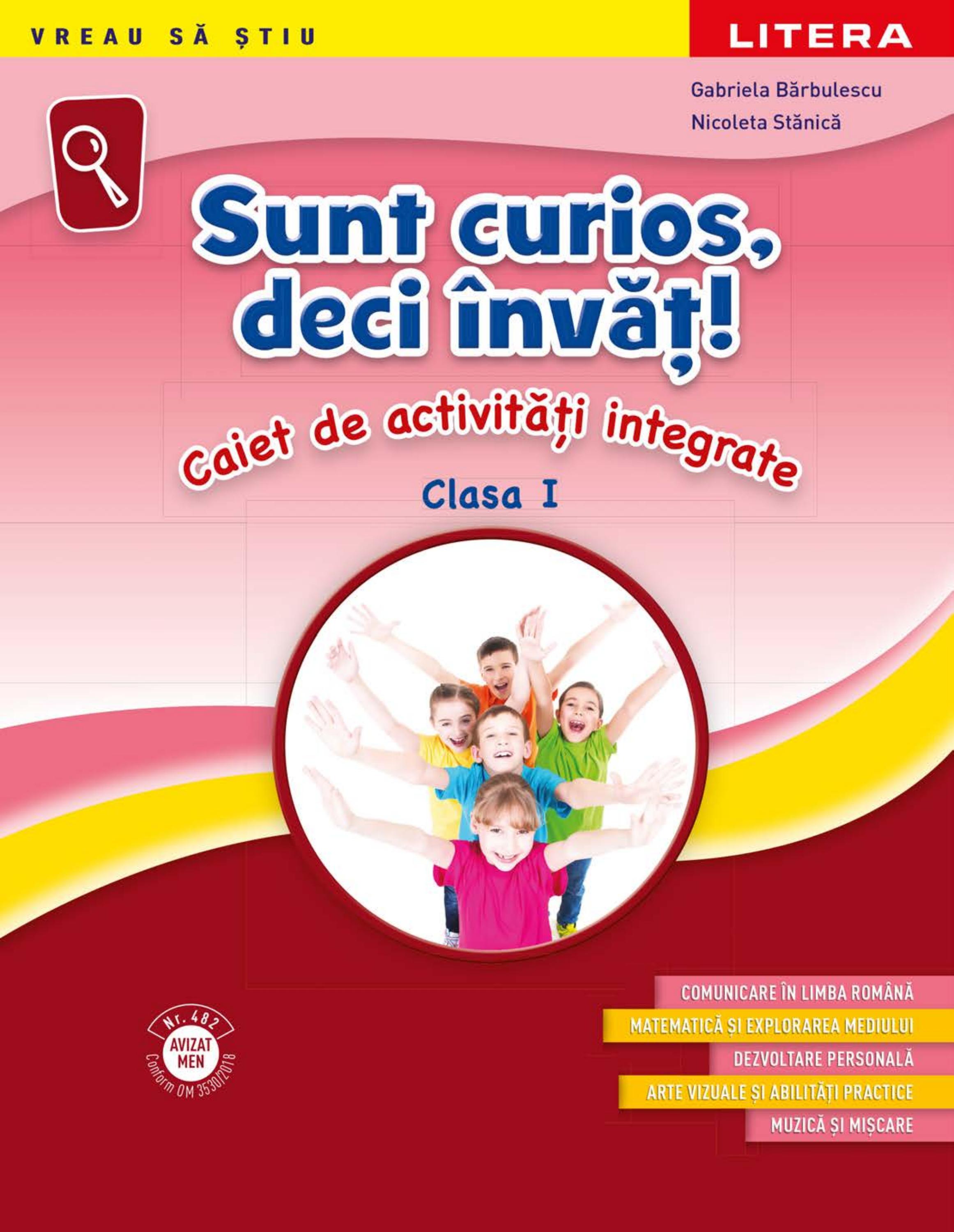 Sunt curios, deci învăț!, clasa I. Activități integrate (2) by Editura Litera - Issuu