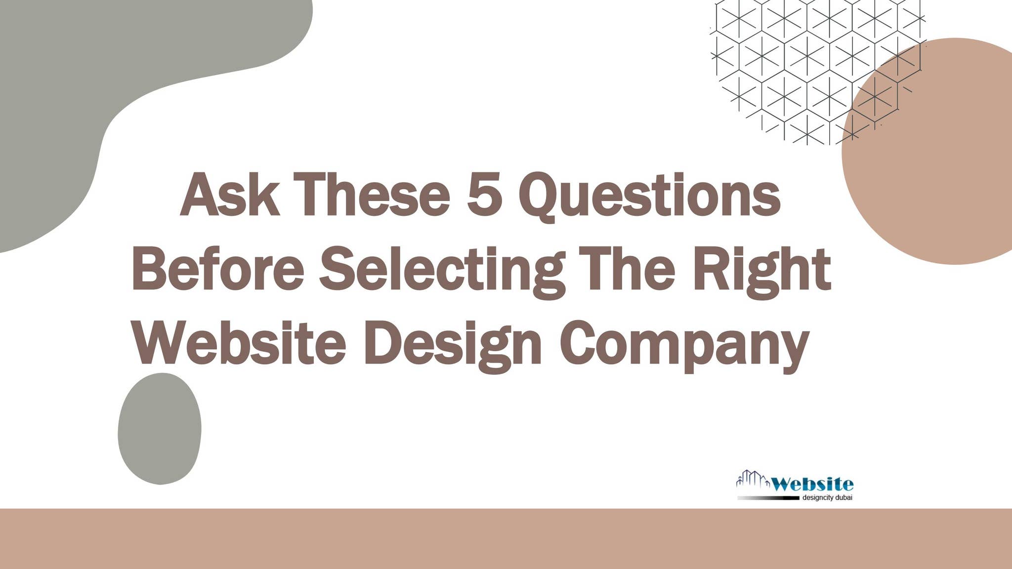 Ask These 5 Questions Before Selecting The Right Website Design Company ...