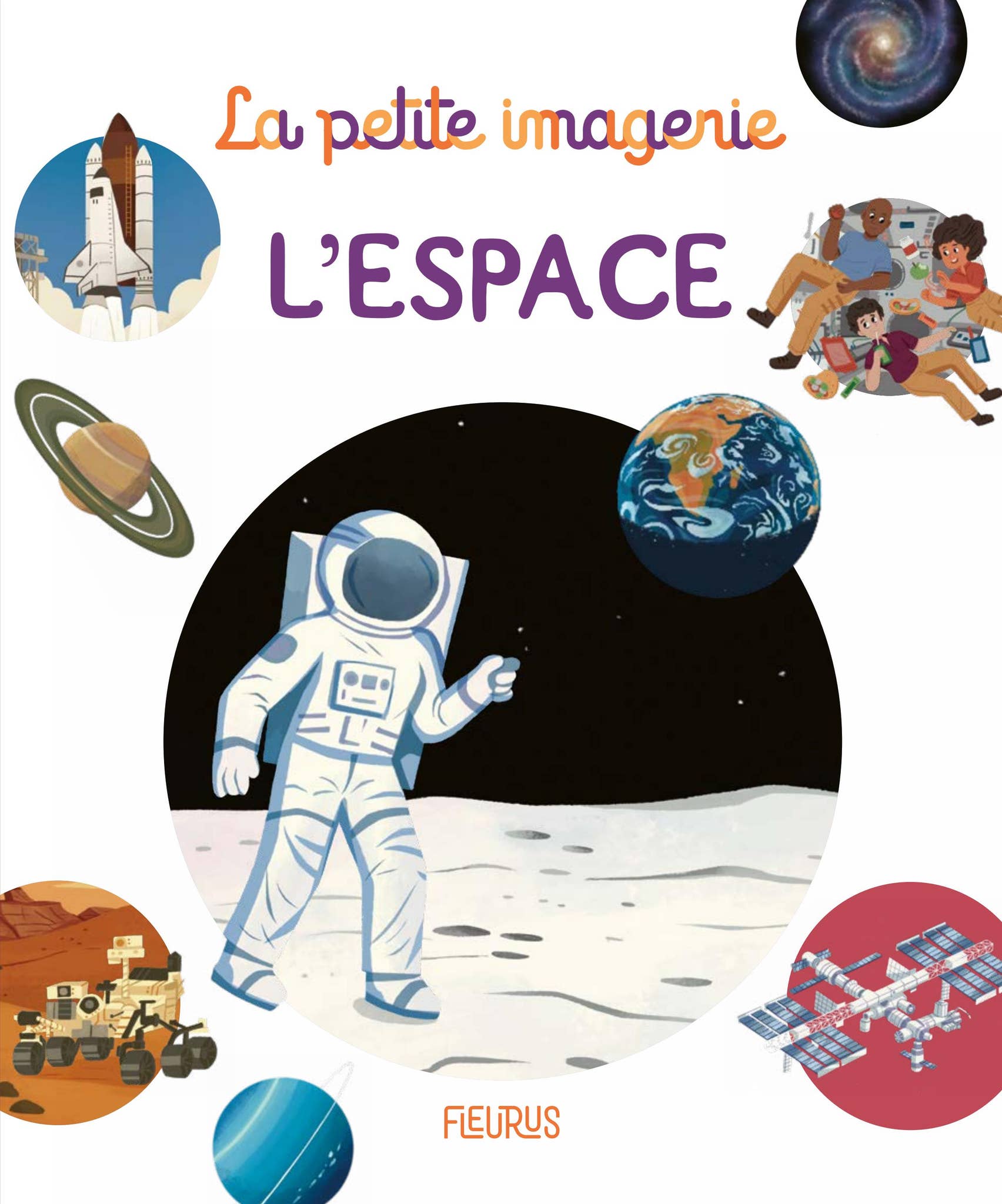 La petite imagerie - L'espace by Fleurus Editions - Issuu