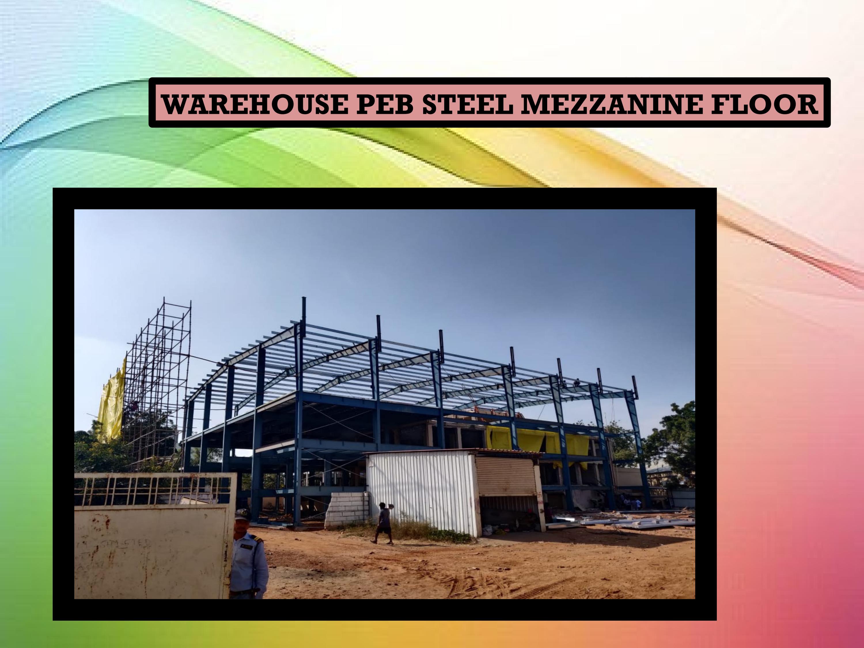 Warehouse Peb Steel Mezzanine Floor,Chennai,Bangalore,Bangalore ...