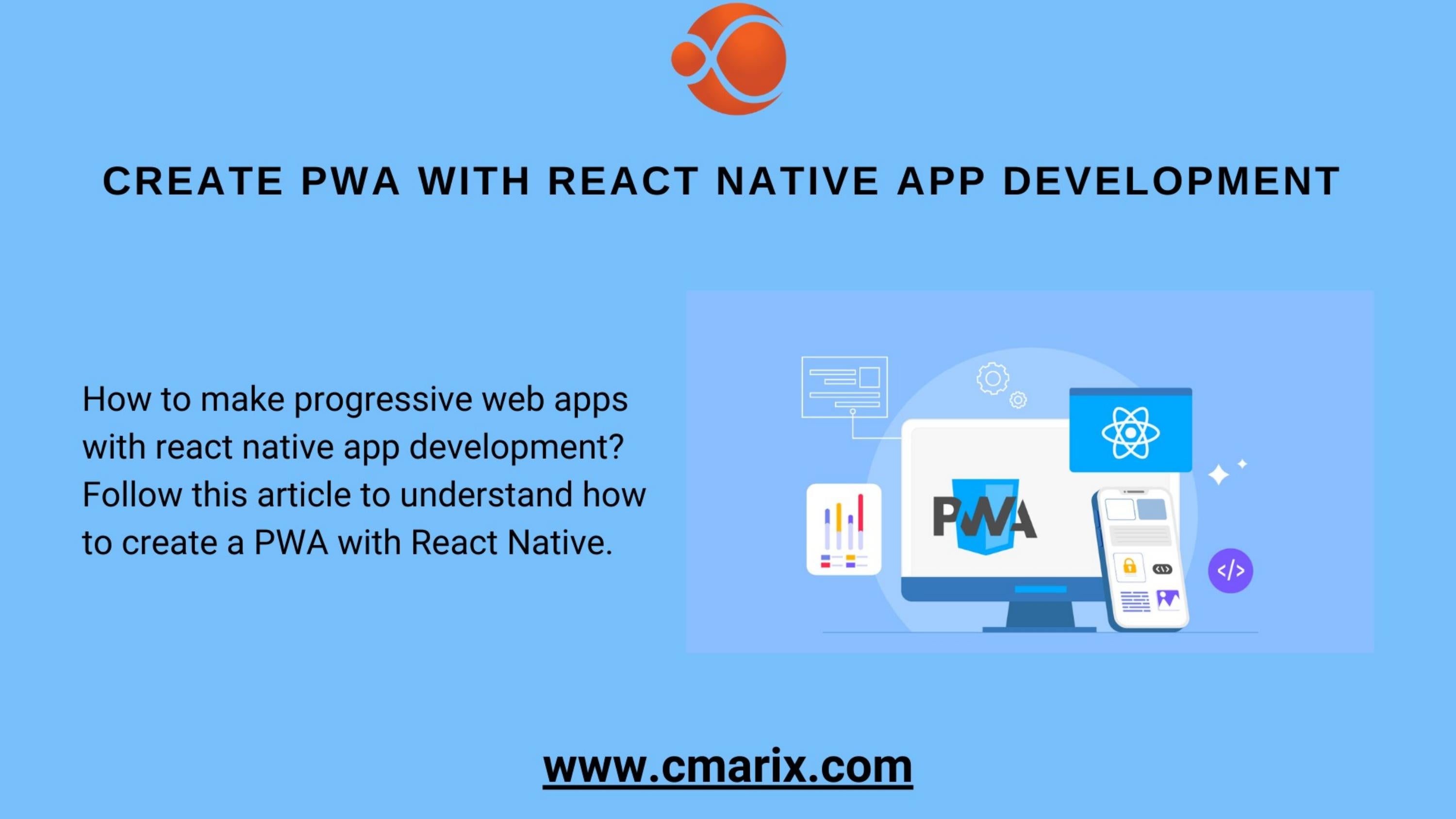 Create Pwa With React Native App Development Using The Following Steps By Cmarix Technolabs Issuu 