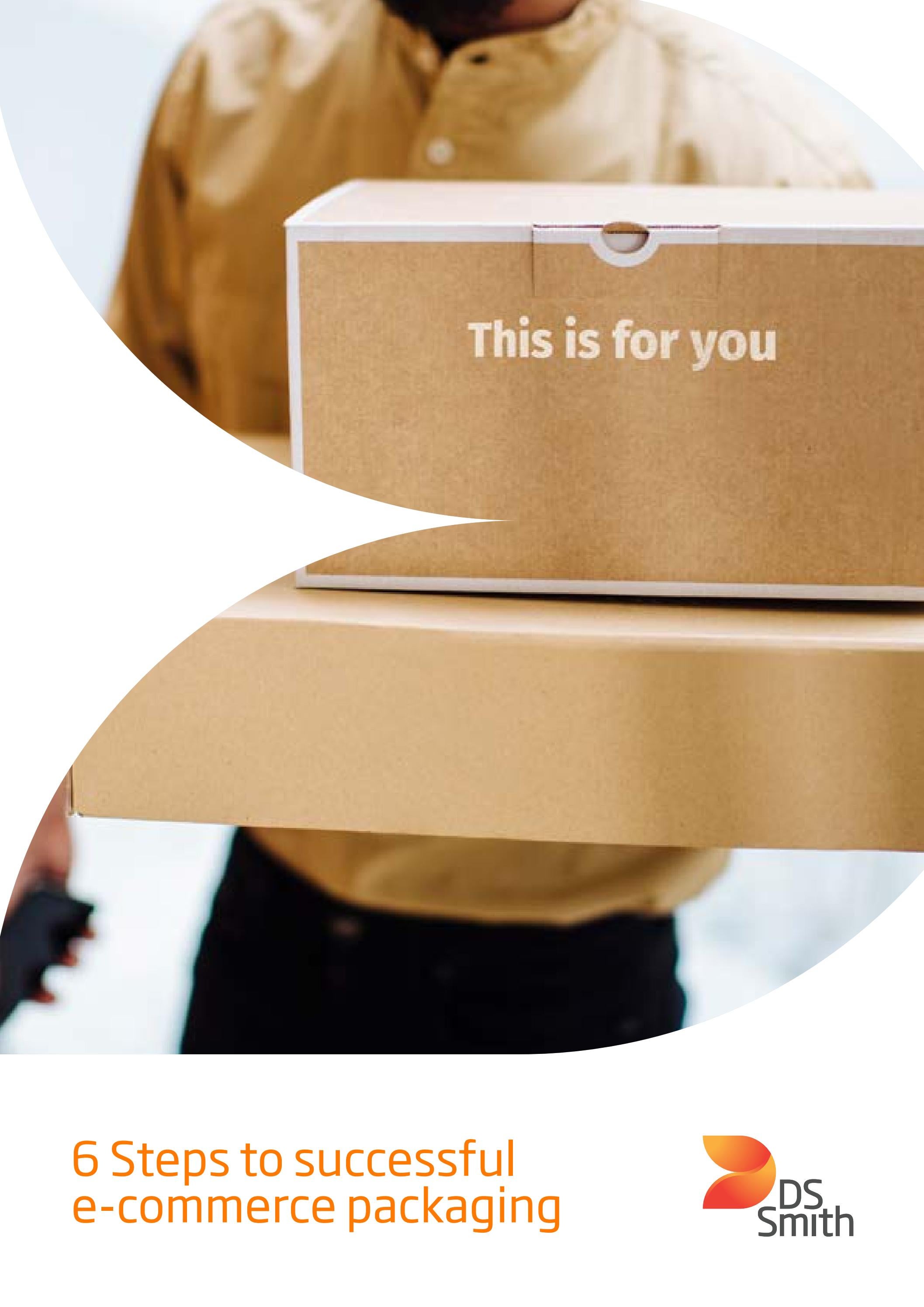 6 Steps to successful E-Commerce packaging by DS Smith - Issuu