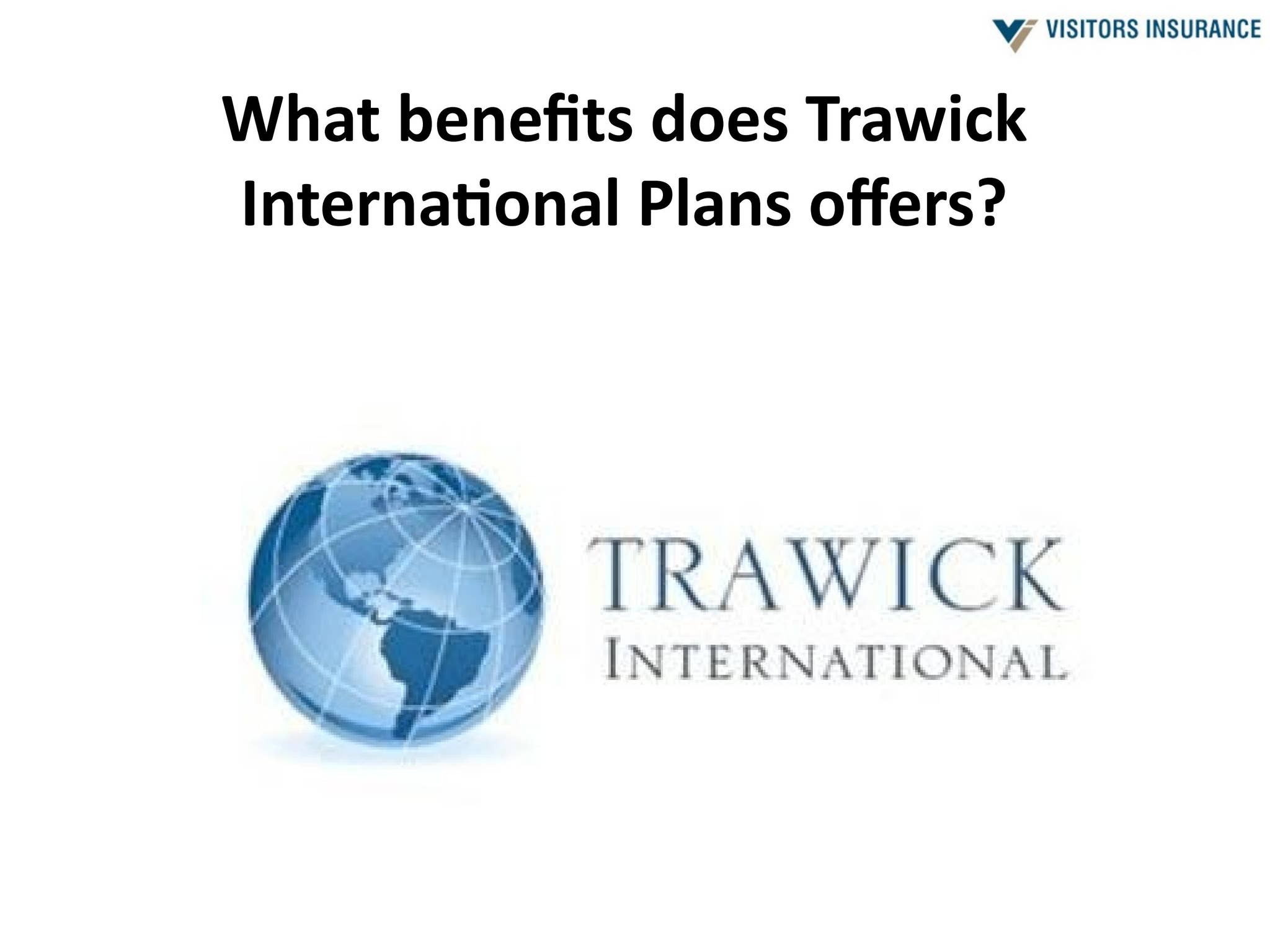 What benefits does Trawick International Plans offers? by ...