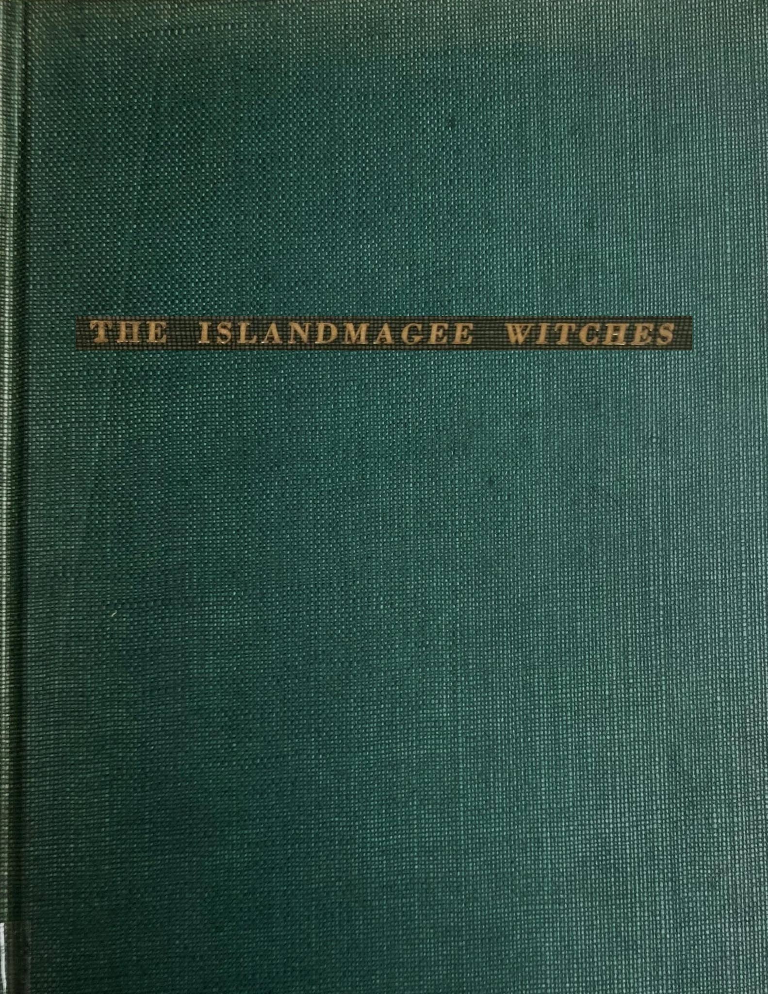 The Islandmagee Witches, A Narrative by Samuel McSkimin by ...