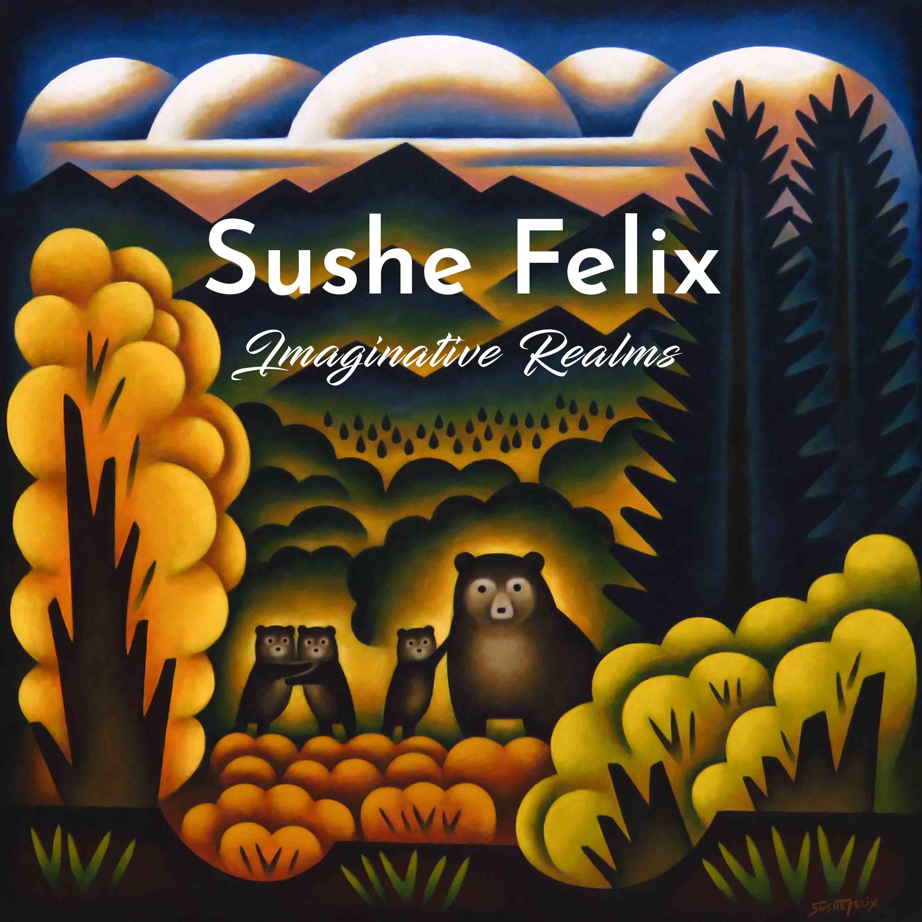 Sushe Felix - Imaginative Realms by Legacy Gallery - Issuu