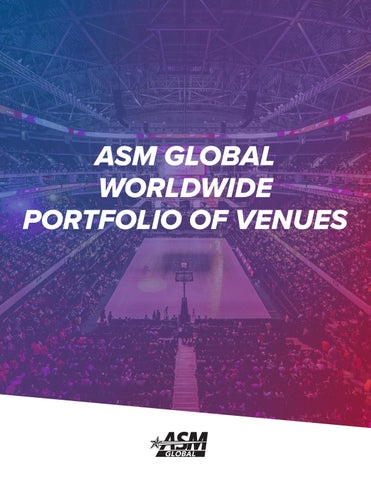 ASM Global Worldwide Portfolio of Venues by ASM Global - Issuu