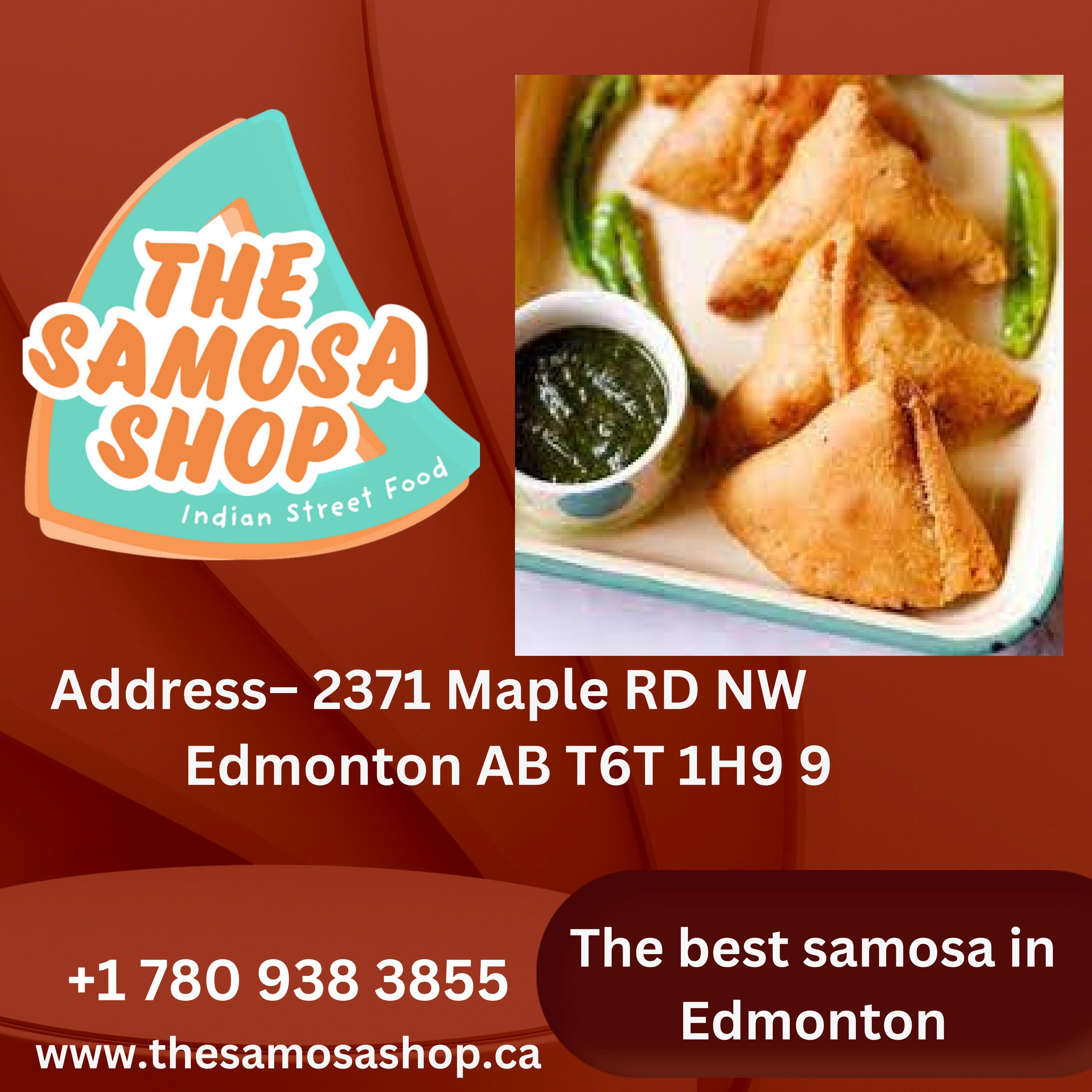 The best samosa in Edmonton by the samosa shop edmonton - Issuu