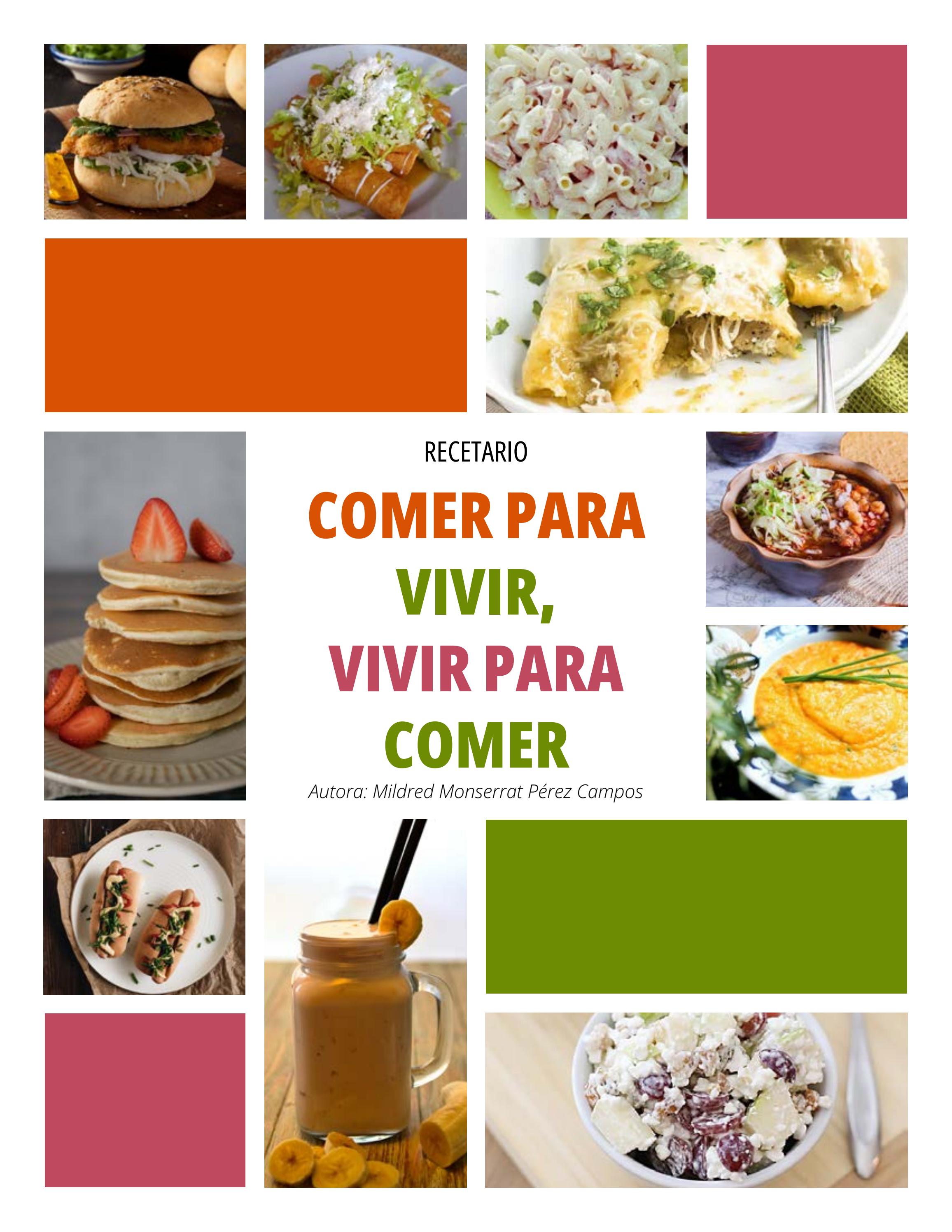 Recetario: Comer para vivir, vivir para comer by Mildred M. Pérez Campos - Issuu