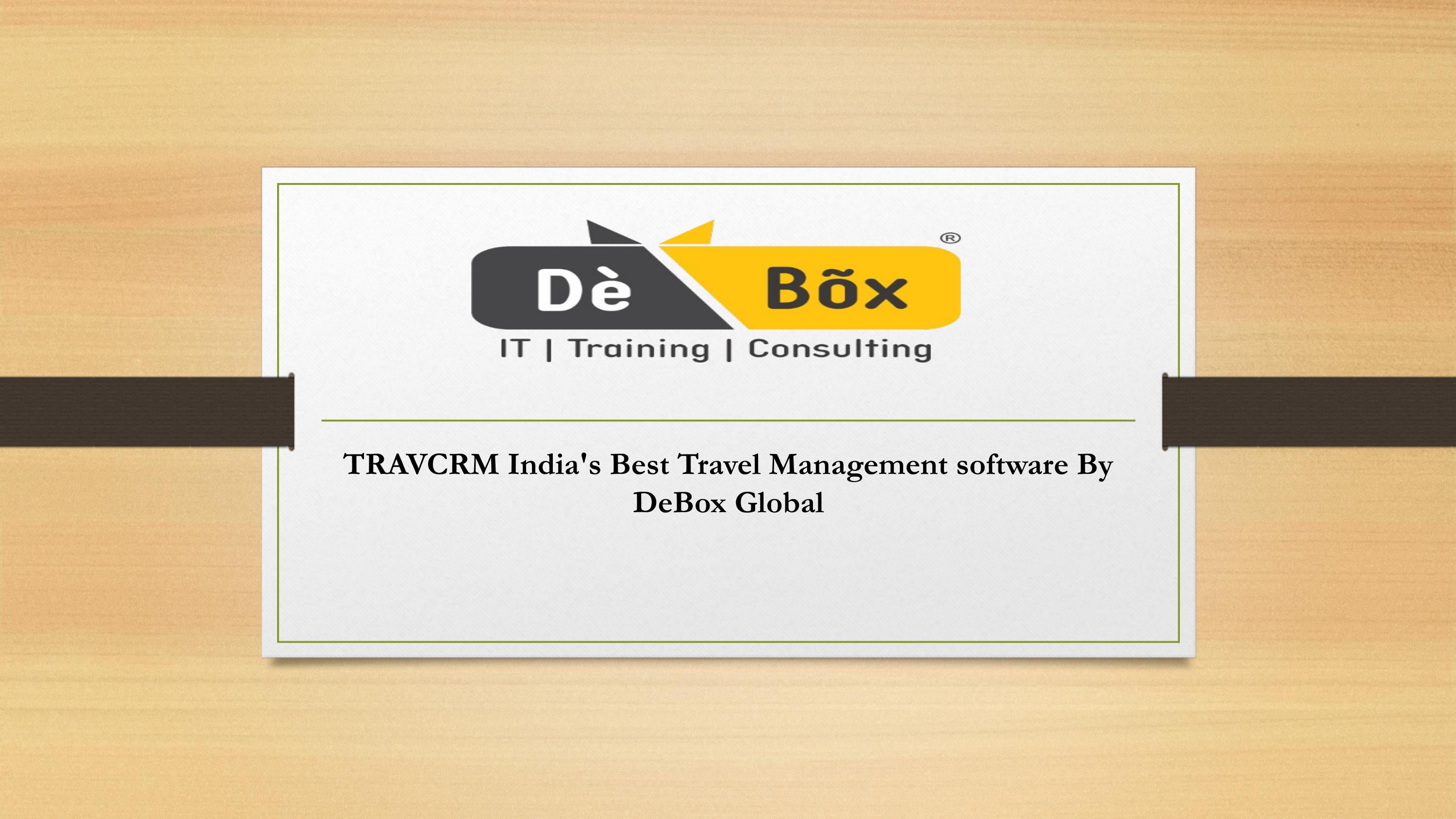 Best Travel CRM Software for Travel Management By DeBox Global by deboxglobalcrm - Issuu