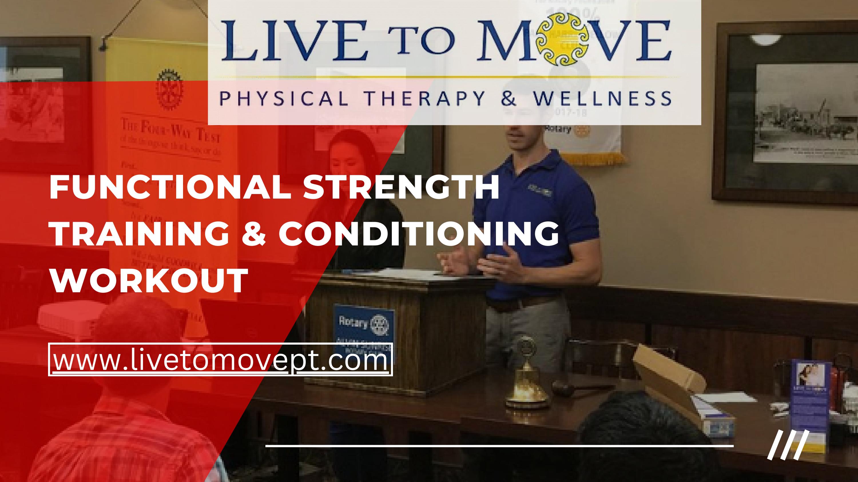 Functional Strength Training & Conditioning Workout by Live to Move ...