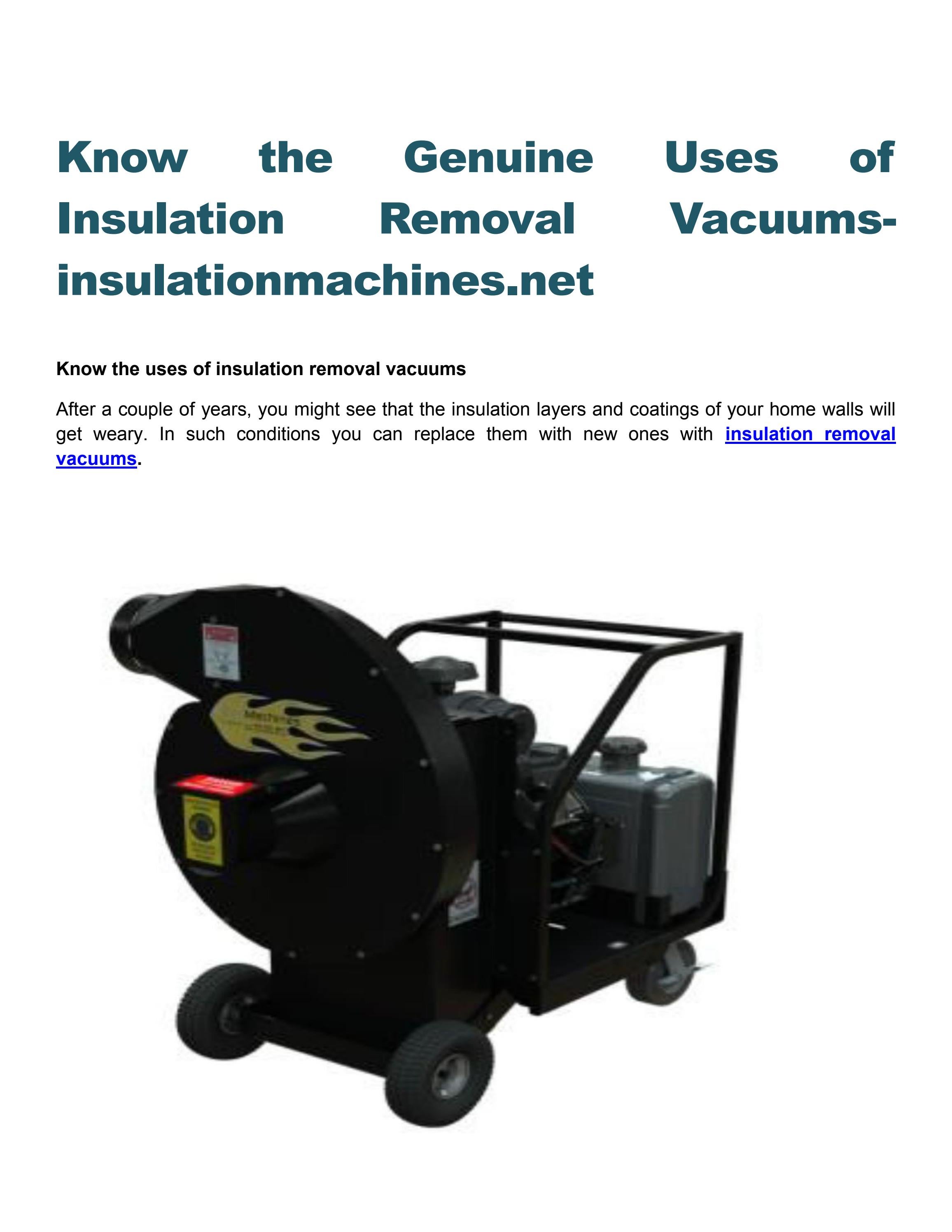 Know the Genuine Uses of Insulation Removal Vacuums-insulationmachines ...