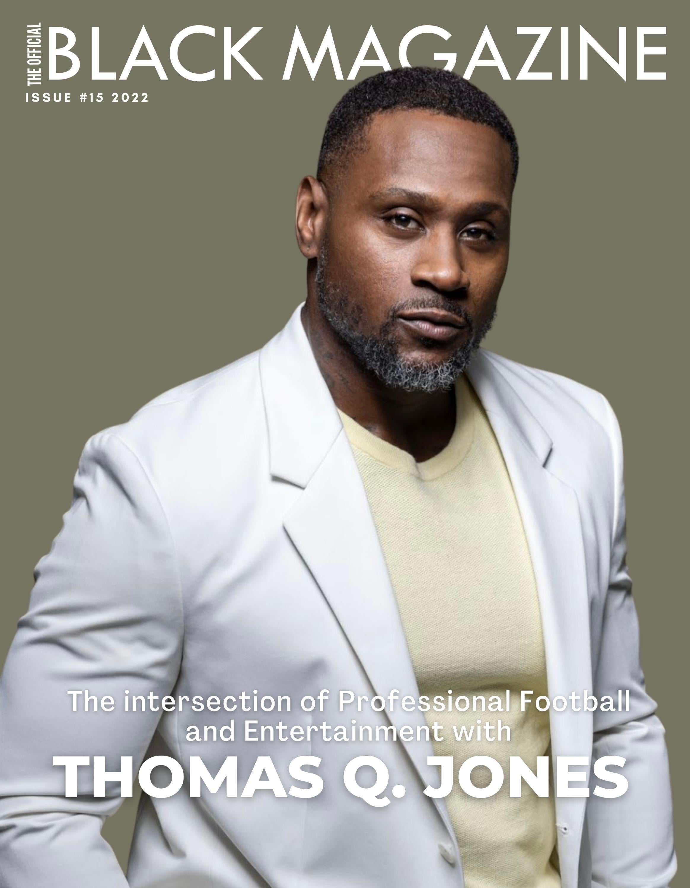 Issue 15 - Thomas Q. Jones by The Official Black Magazine - Issuu