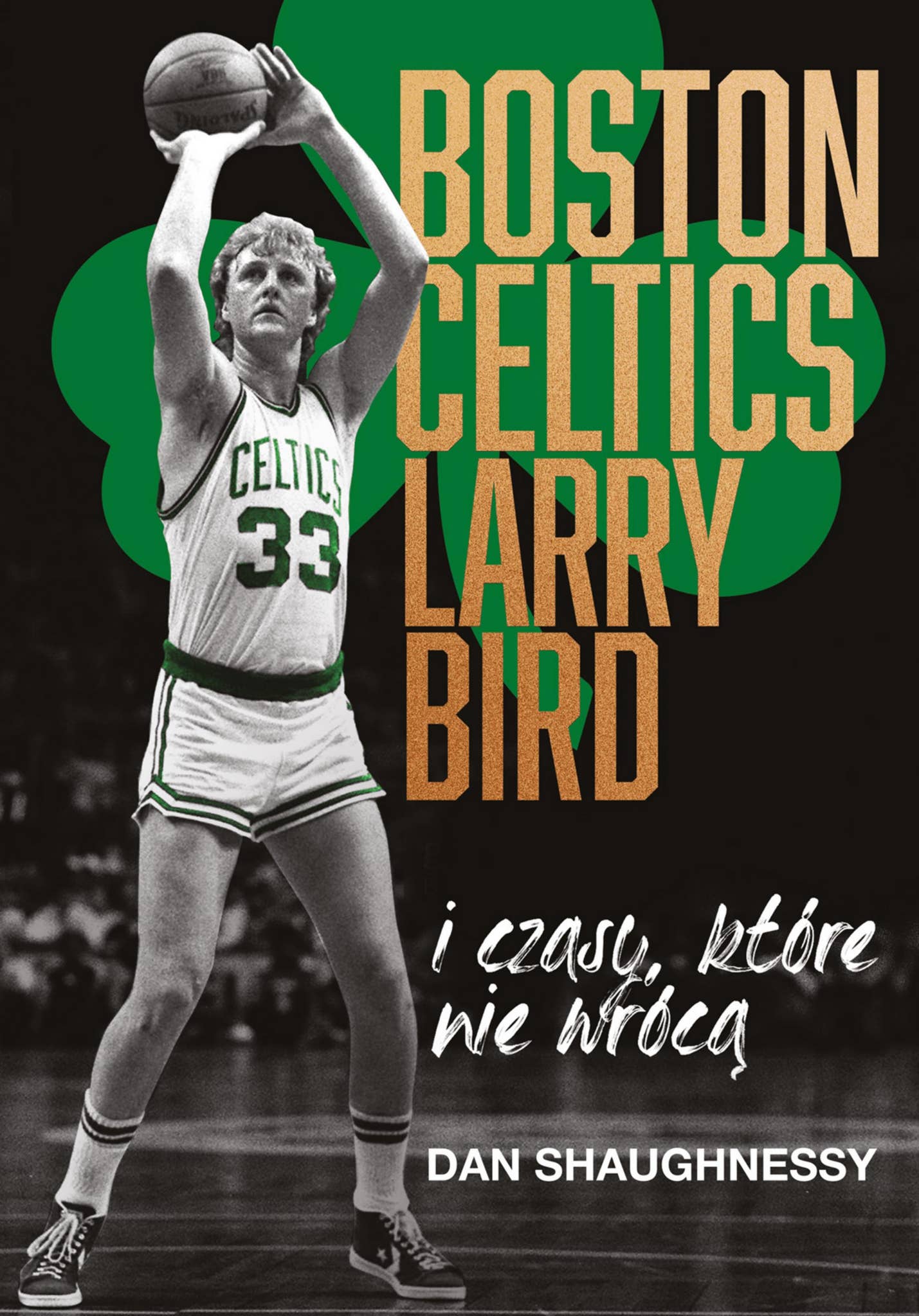 Boston Celtics, Larry Bird i czasy, które nie wrócą by SIW Znak - Issuu