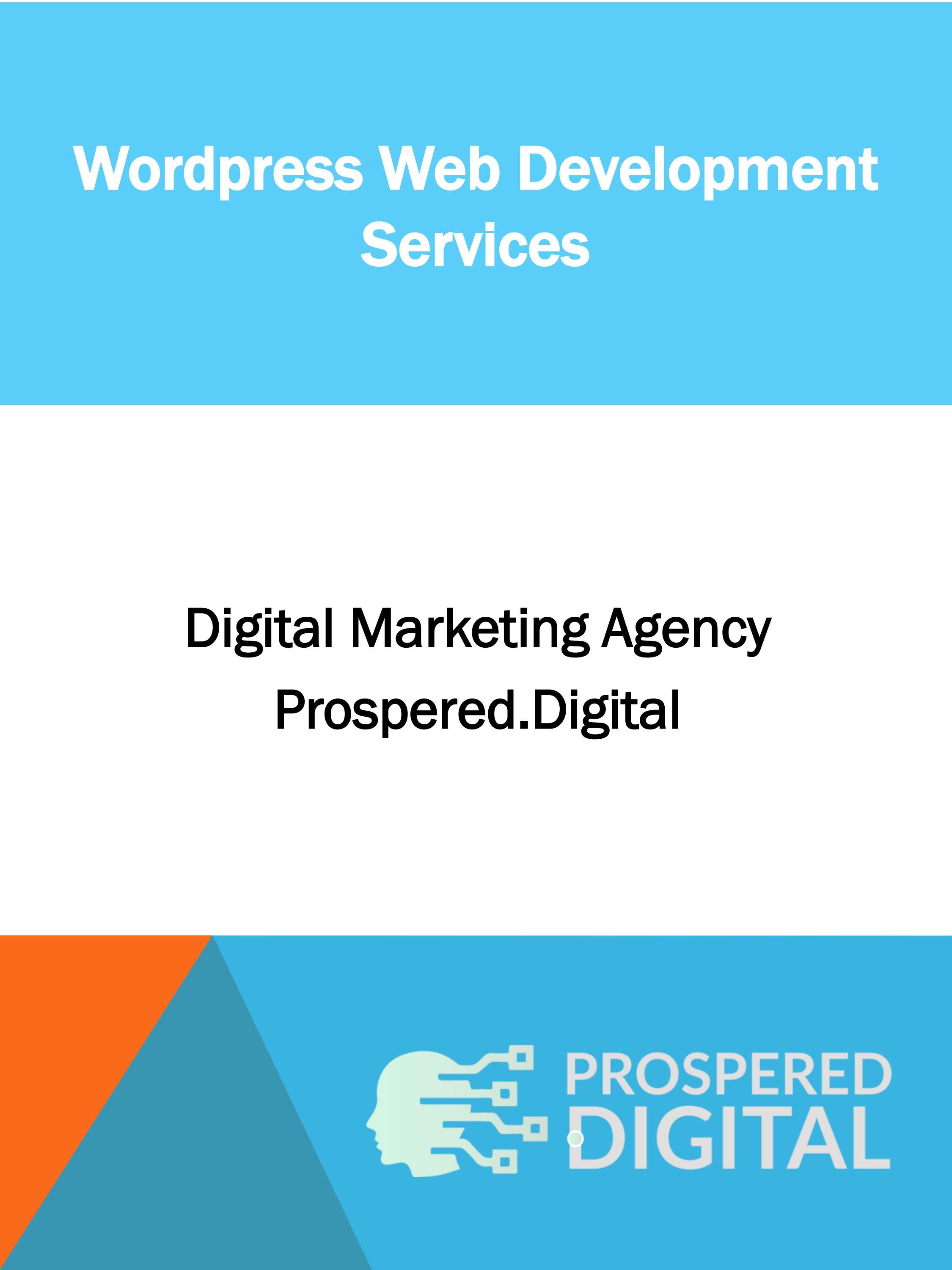 WordPress Web Development Services by Prospered.Digital - Issuu