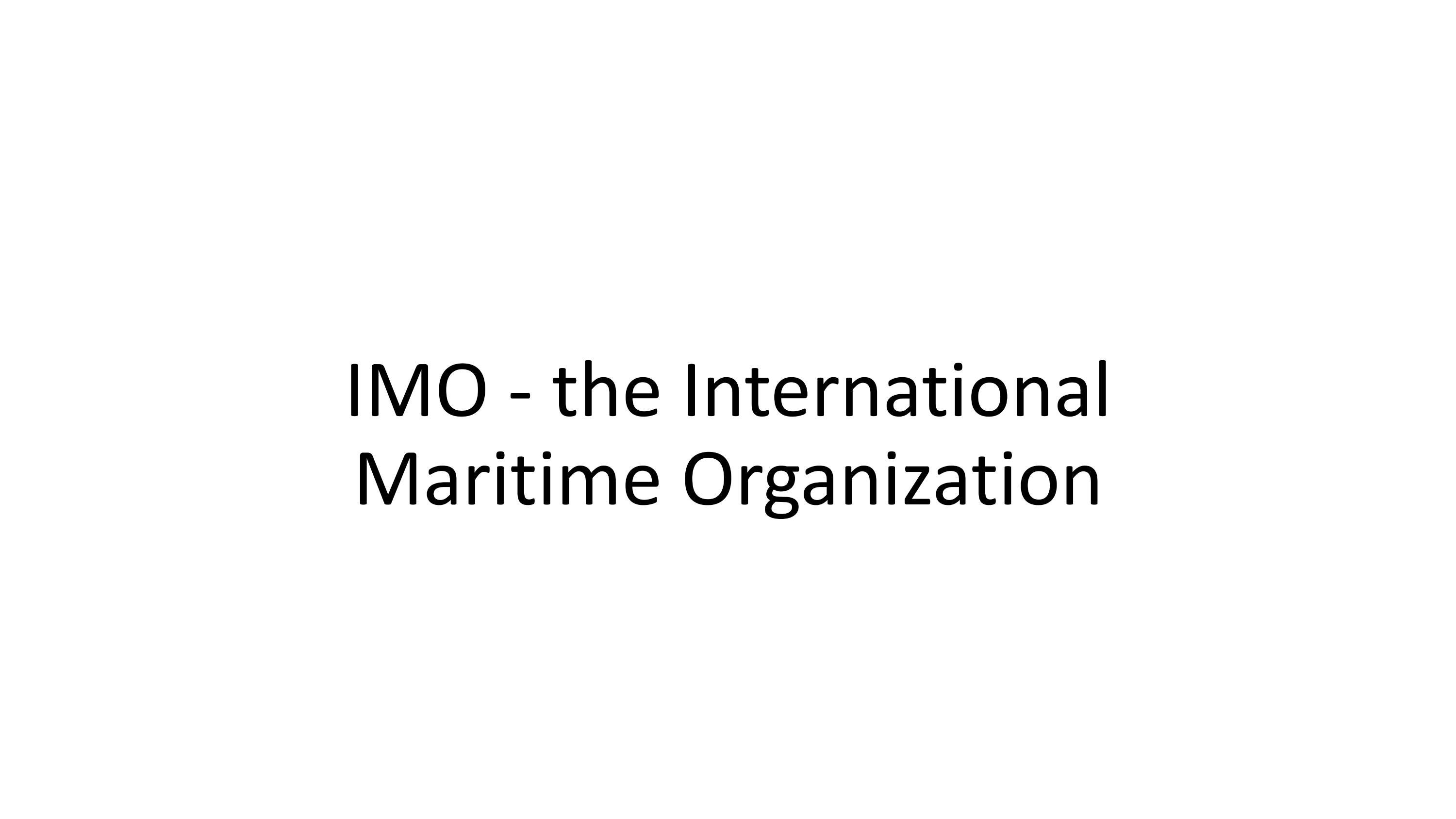 IMO - the International Maritime Organization by MVVS Maritime - Issuu