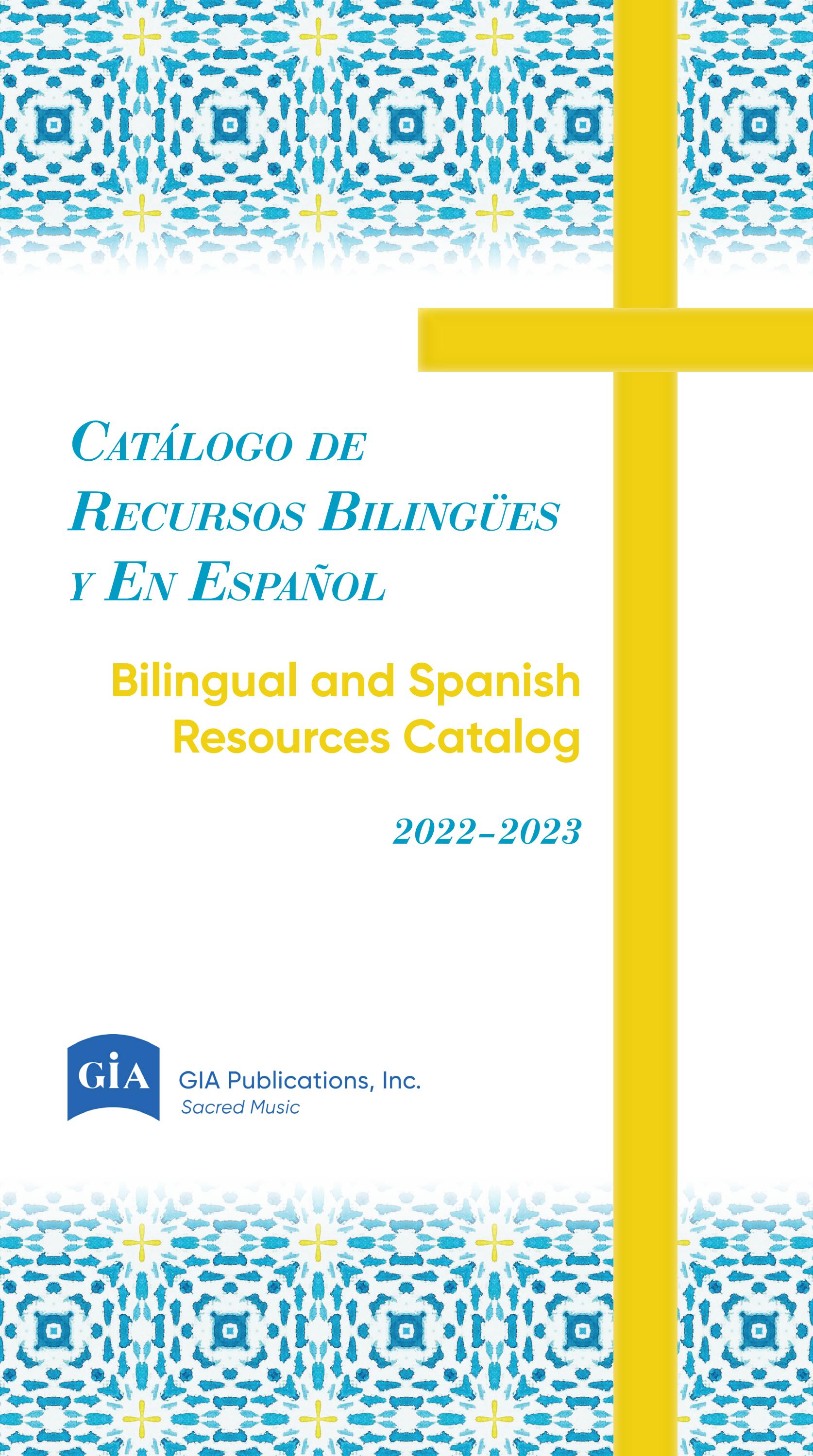 Bilingual and Spanish Resource Catalog 2022-23 by GIA Publications - Issuu