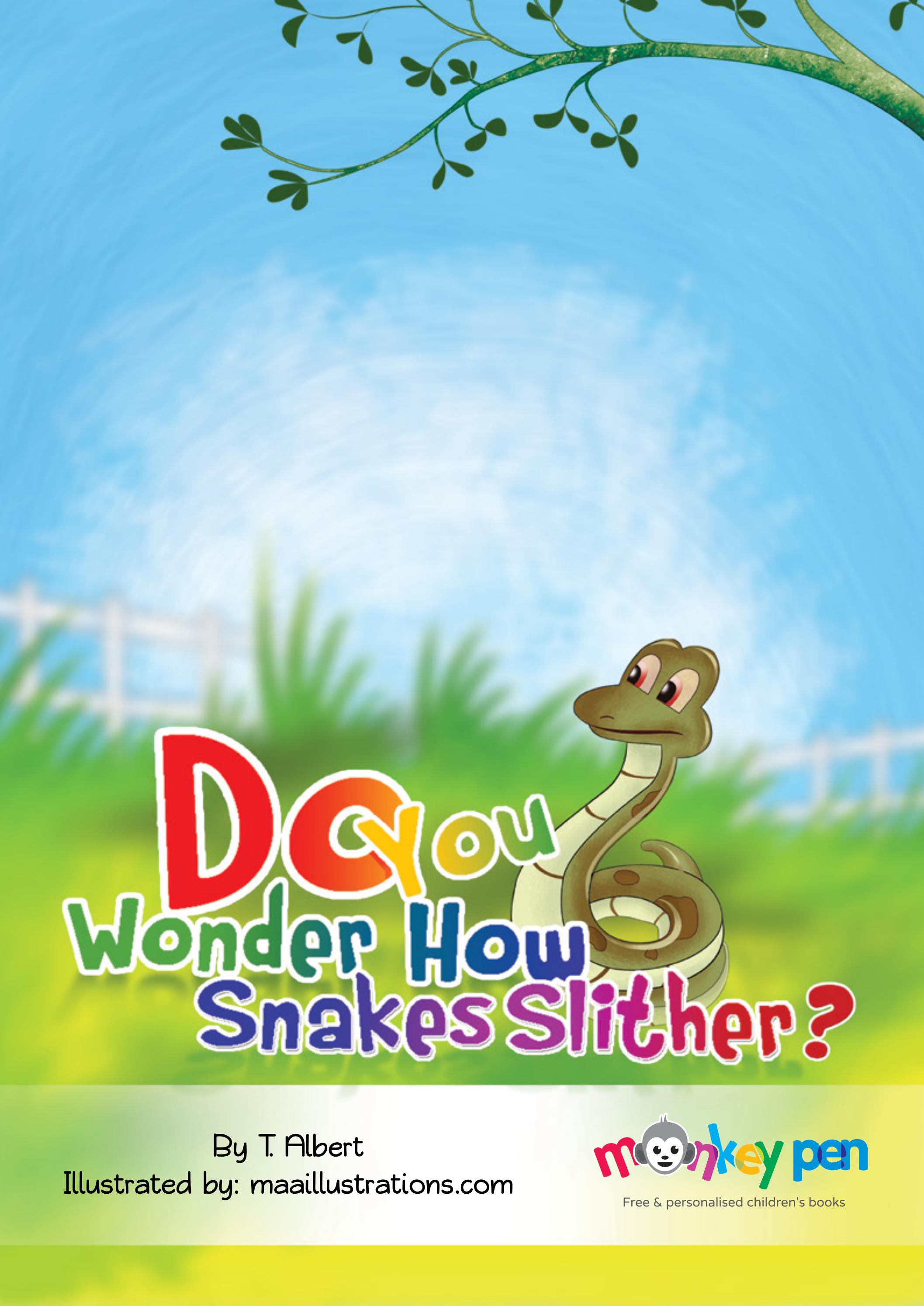 DO YOU WONDER HOW SNAKES SLITHER by David Fernando Raudales - Issuu