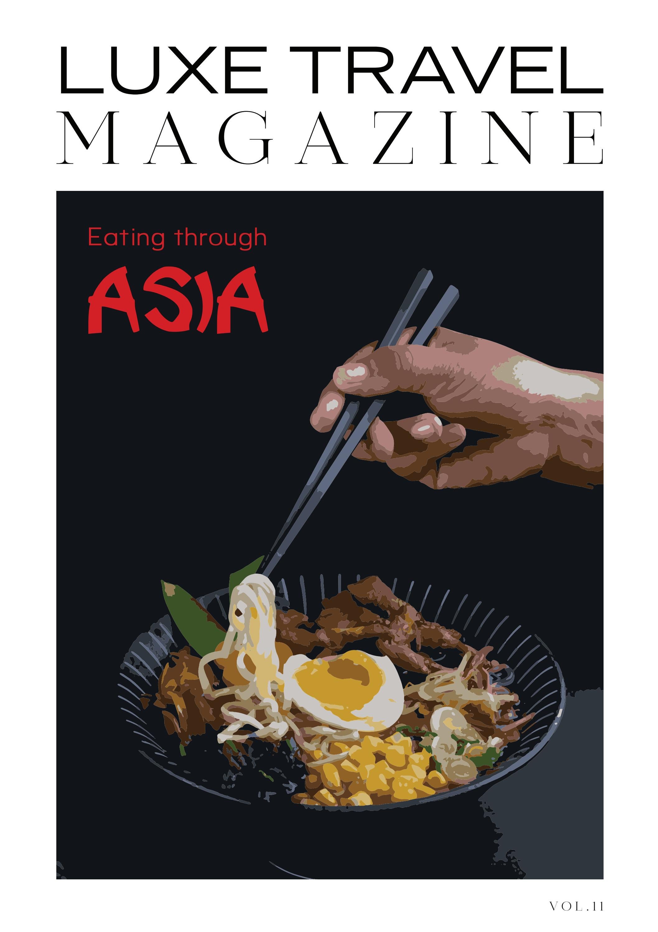 LUXE Travel Magazine Eating through Asia by luxeglobalawards - Issuu