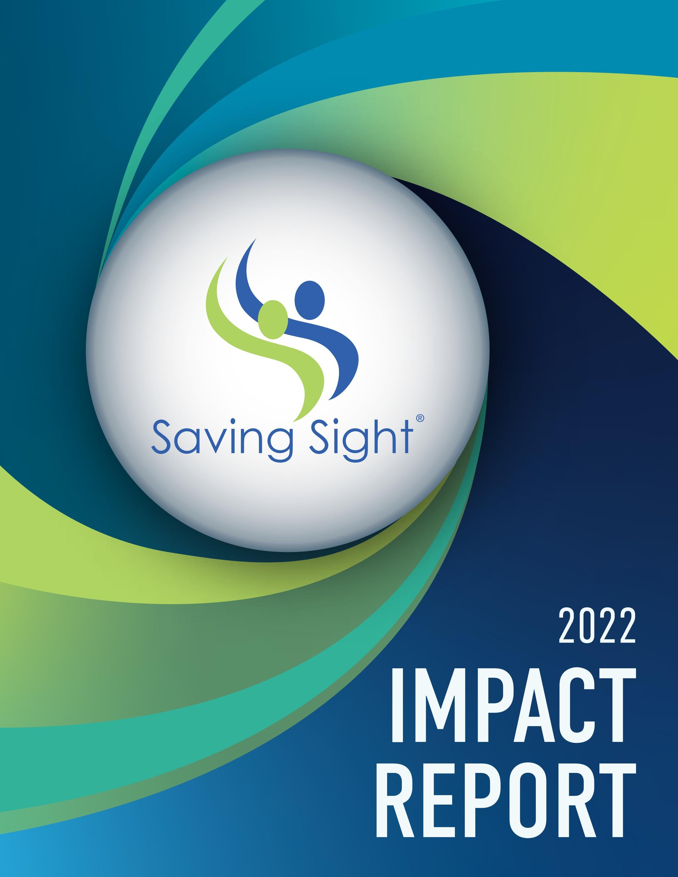 Saving Sight Impact Report - 2022 by Saving Sight - Issuu