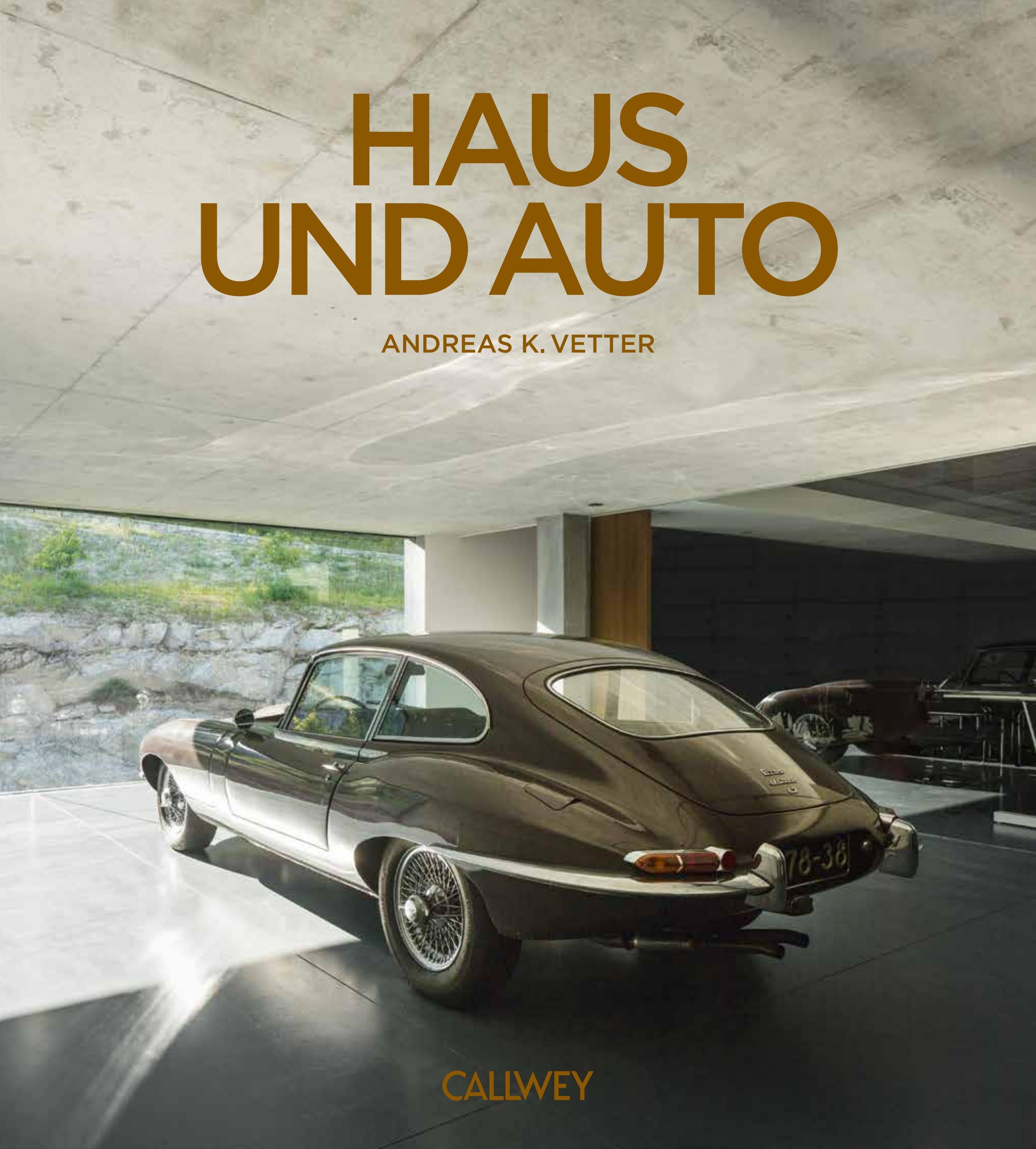 Haus & Auto - Andreas K. Vetter by Callwey GmbH - Issuu