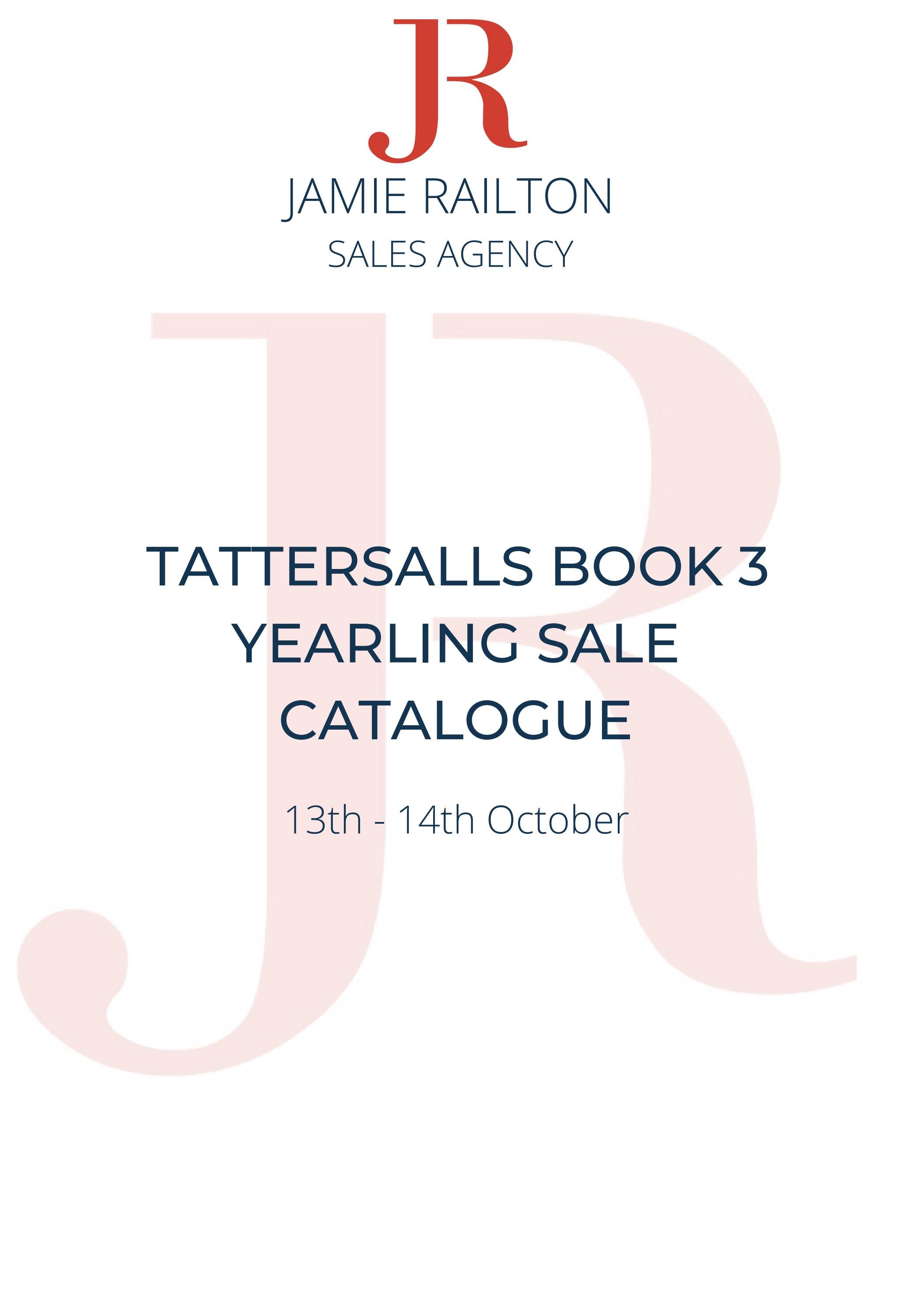 Tattersalls Book 3 Yearling Sale Catalogue by JamieRailtonSalesAgency ...
