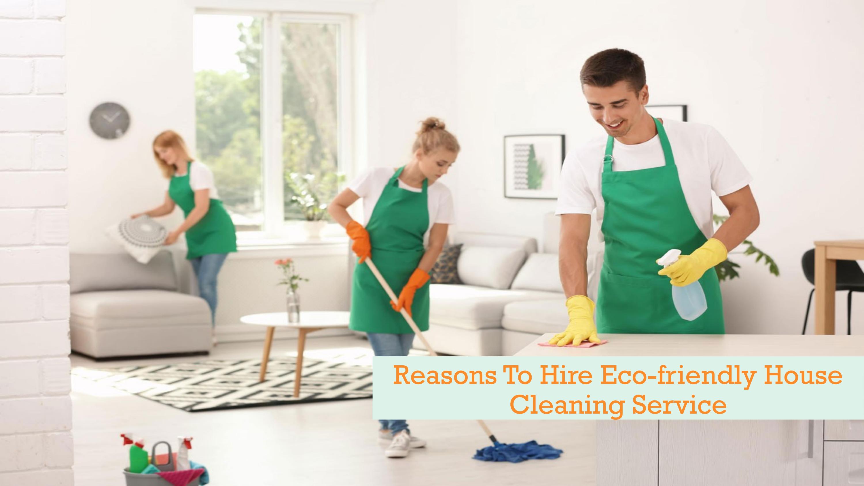Hiring Eco-Friendly House Cleaning Service by Olivia Martin - Issuu