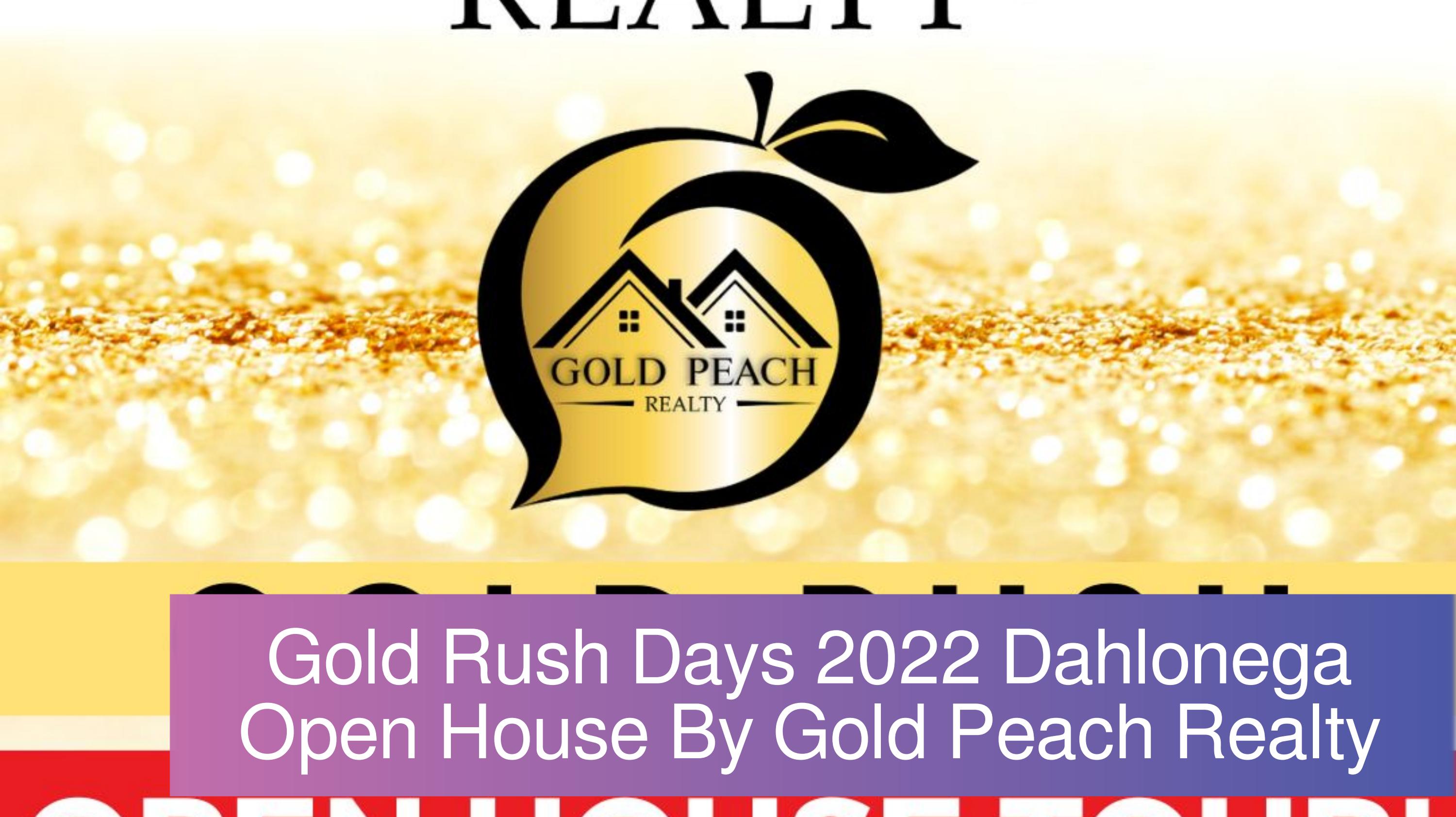 Gold Rush Days 2022 Dahlonega Open House By Gold Peach Realty by ...