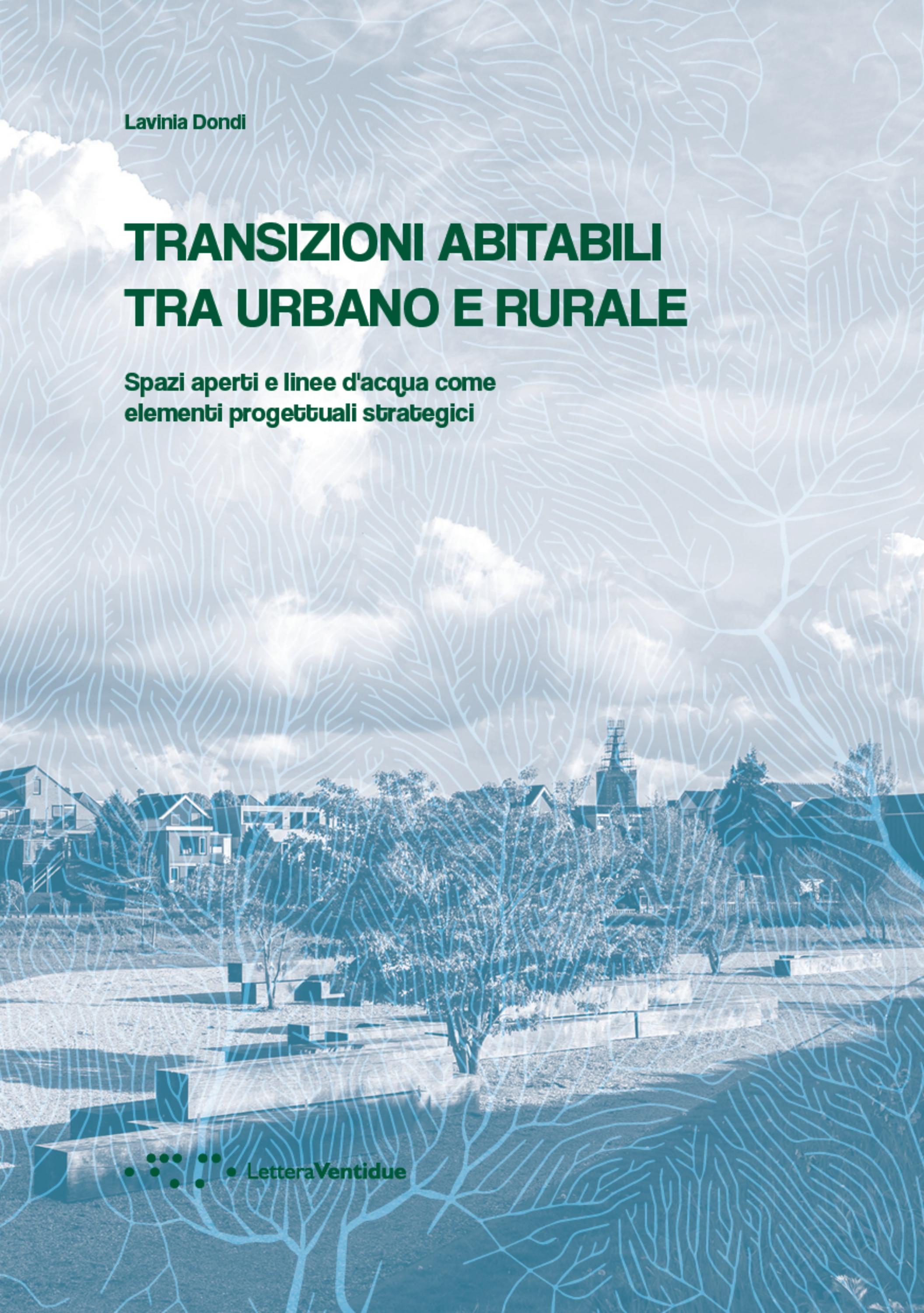 Transizioni abitabili tra urbano e rurale by LetteraVentidue Edizioni ...