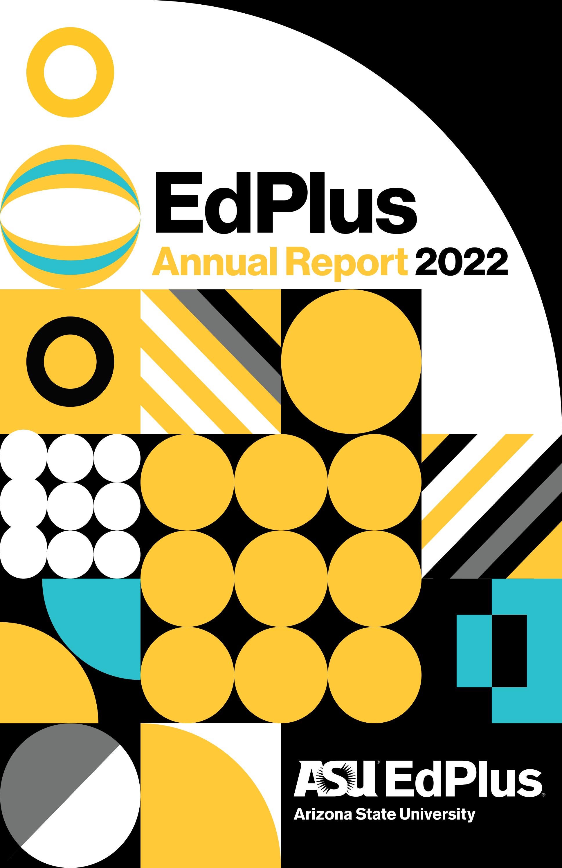EdPlus Annual Report 2022 by EdPlus at ASU - Issuu