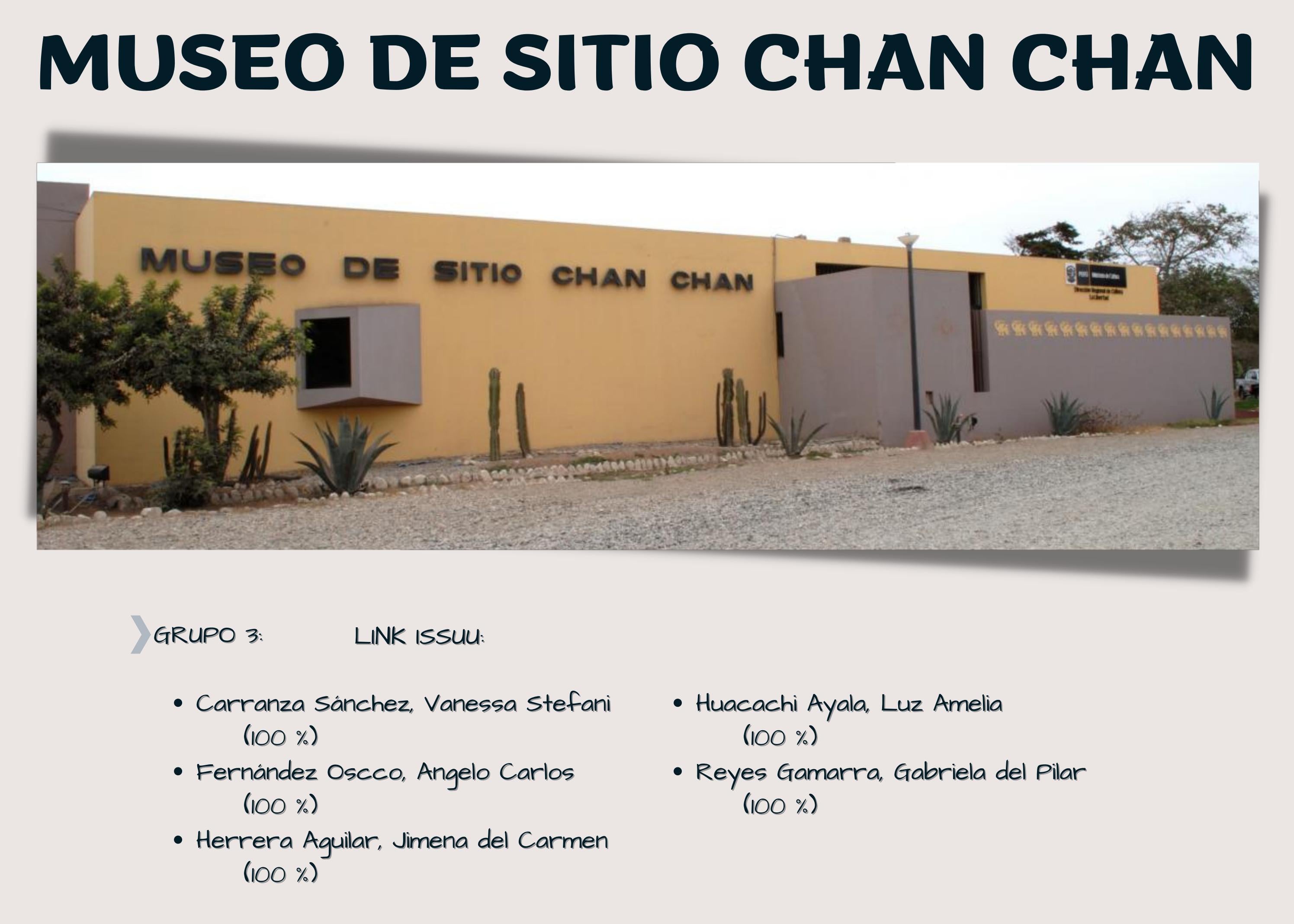 MUSEO DE SITIO CHAN CHAN - GRUPO 3 by Jimena del Carmen Herrera Aguilar - Issuu