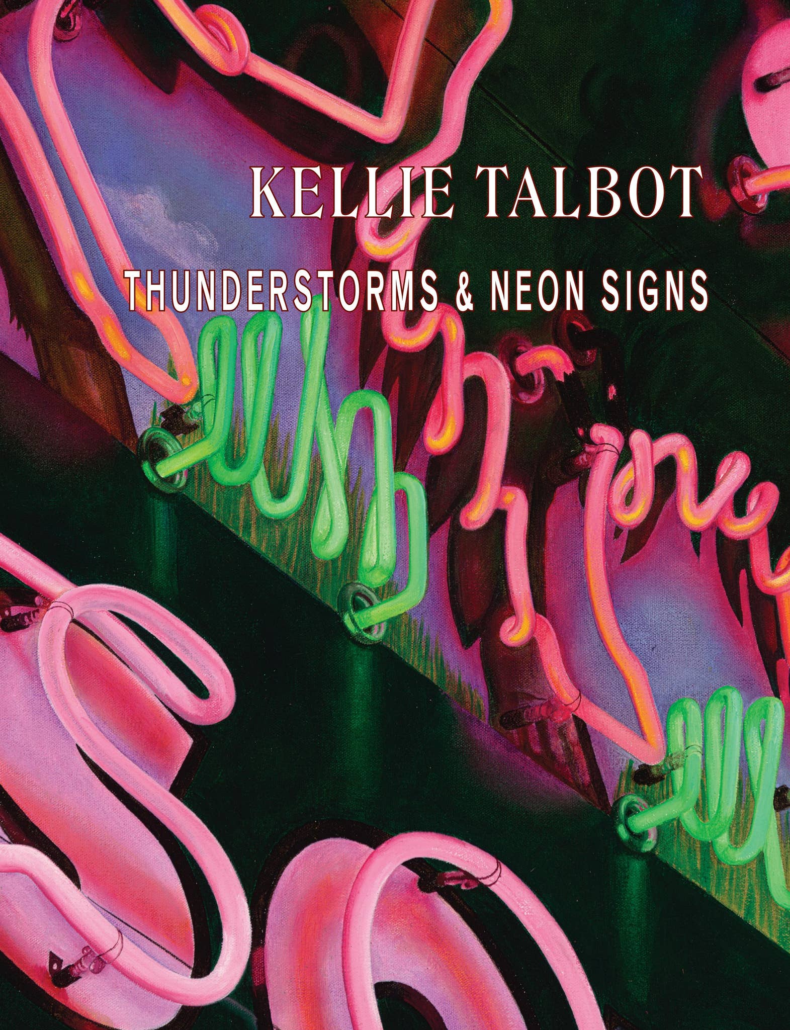 Kellie Talbot "Thunderstorms & Neon Signs" by Patricia Rovzar Gallery ...