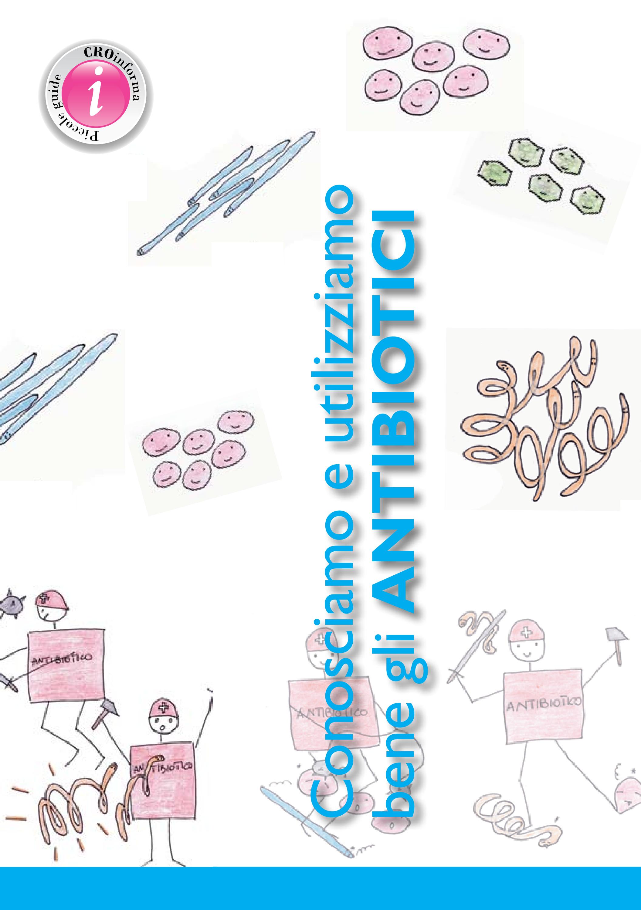 Conosciamo e utilizziamo bene gli ANTIBIOTICI. CROinforma - Aviano by CRO - Aviano - Issuu