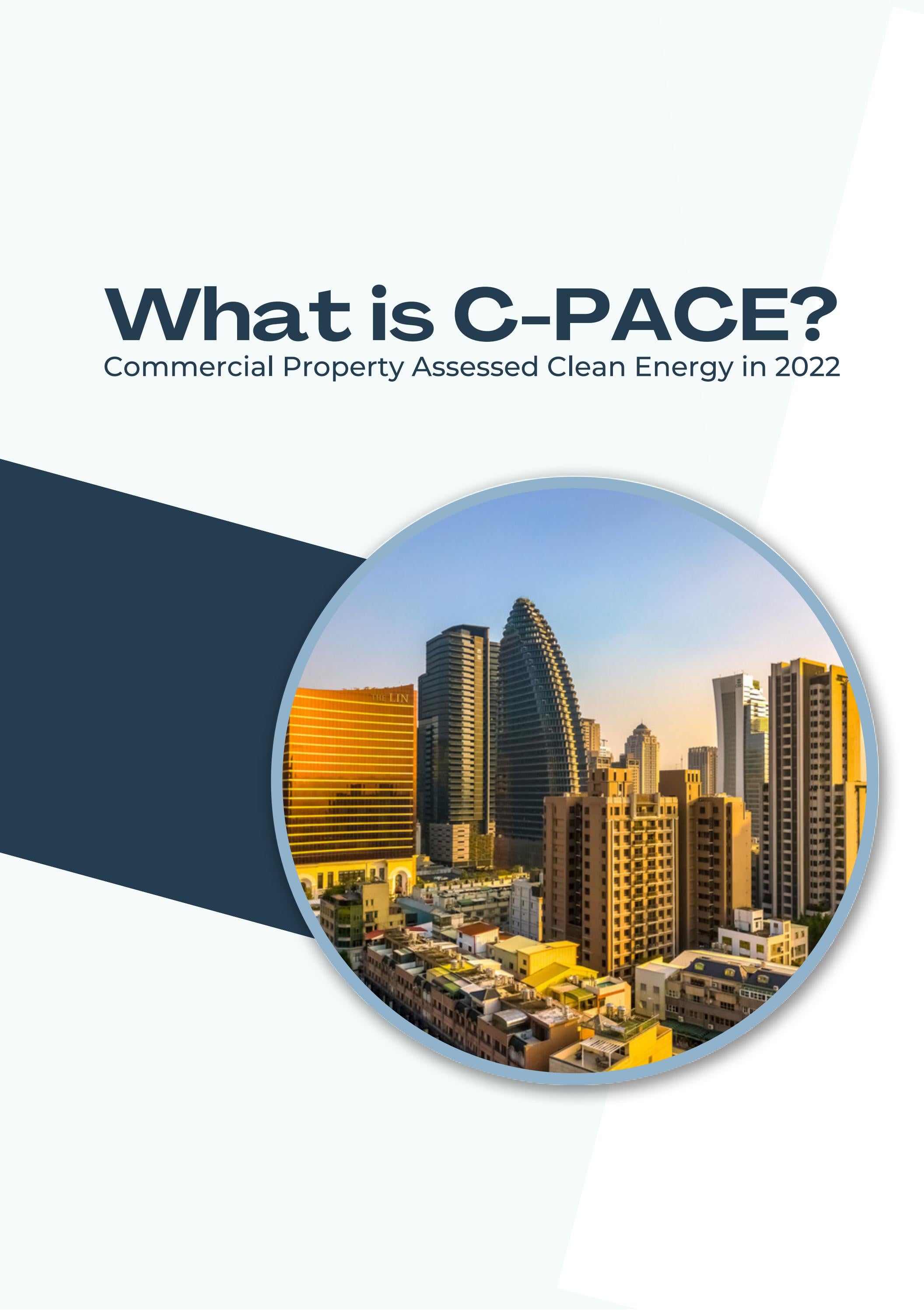 What is C-PACE? Commercial Property Assessed Clean Energy in 2022 by ...
