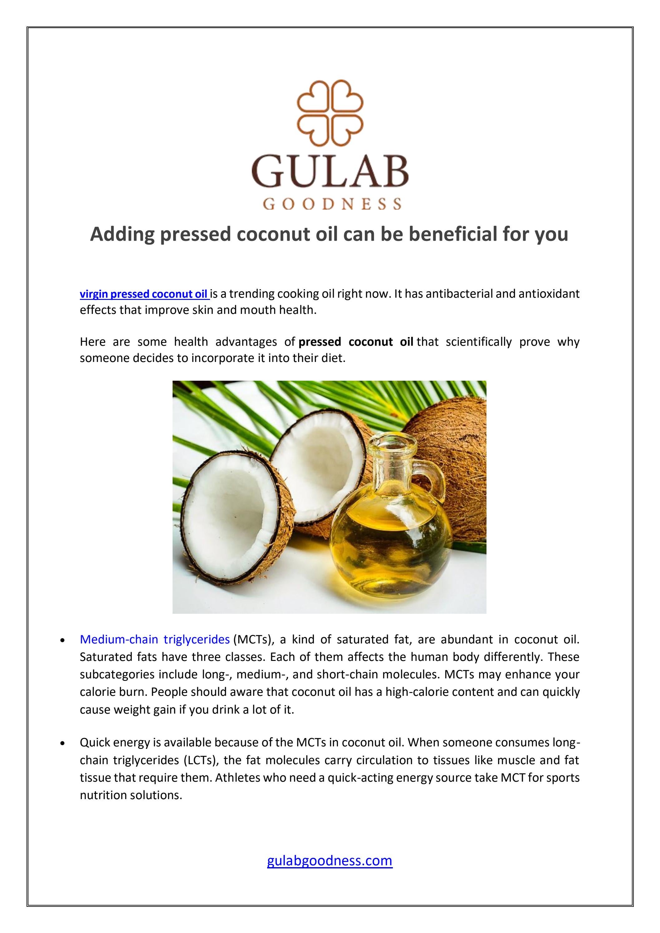 Adding pressed coconut oil can be beneficial for you by Gulab Goodness ... Adding pressed coconut oil can be beneficial for you by Gulab Goodness ...