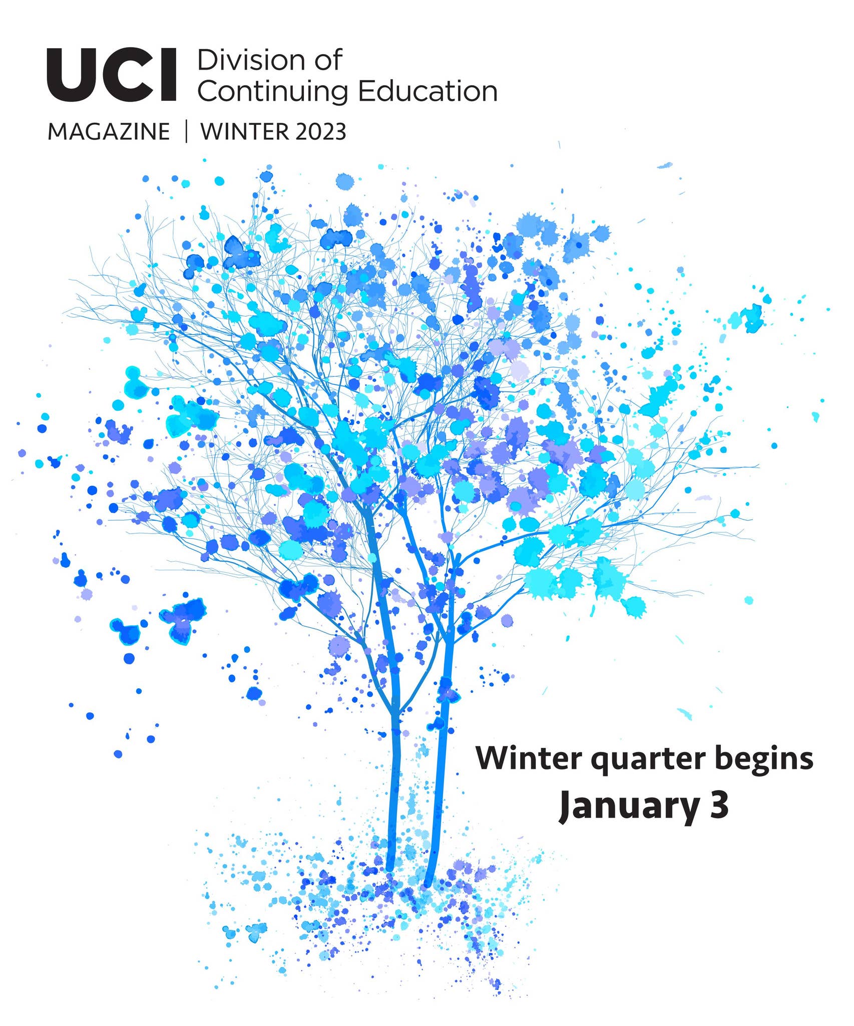 UCI Division of Continuing Education Magazine. Issue 25: Winter 2023 ...