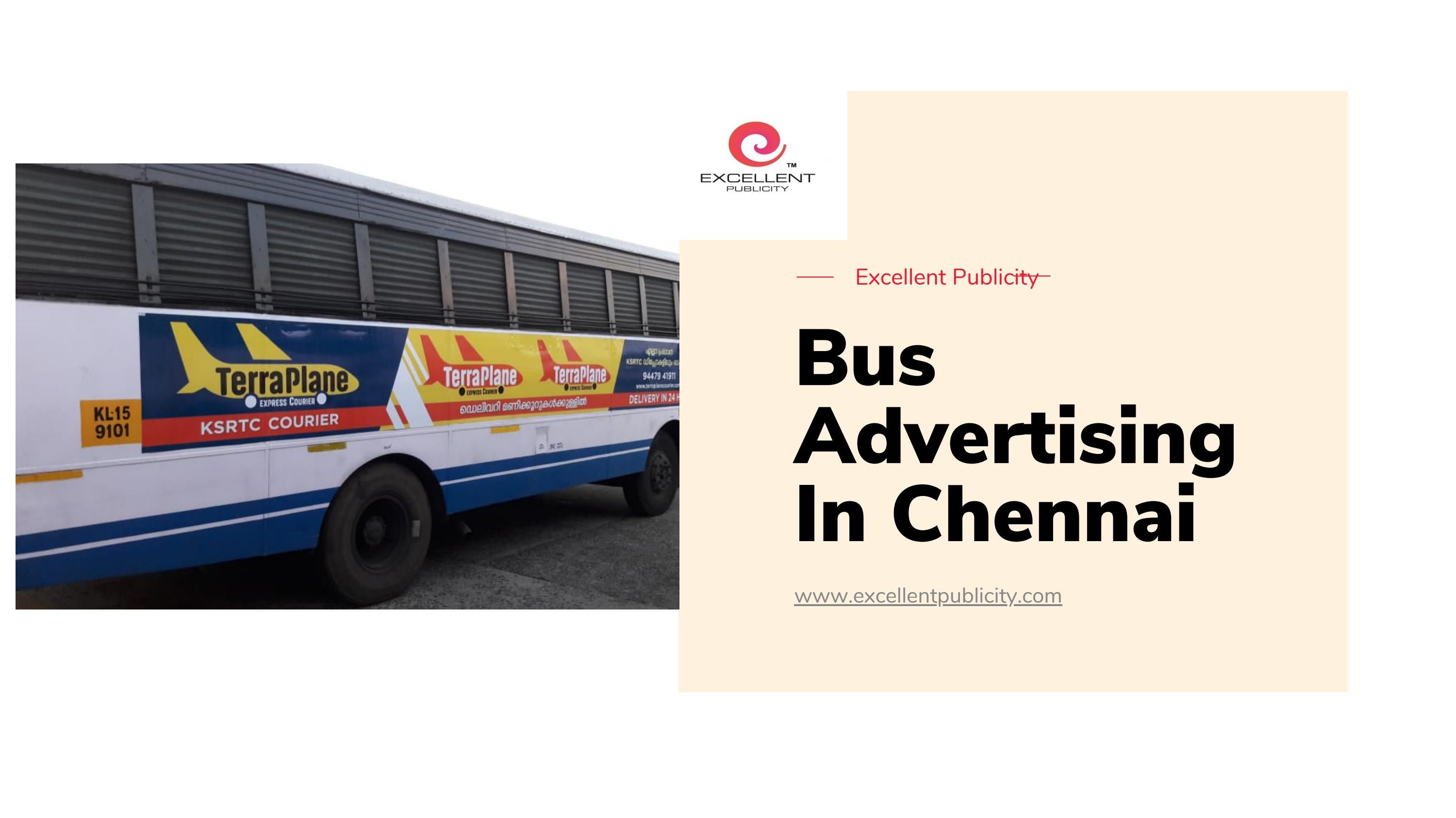 Why You Need To Start Bus Advertising In Chennai by Excellent Publicity ...