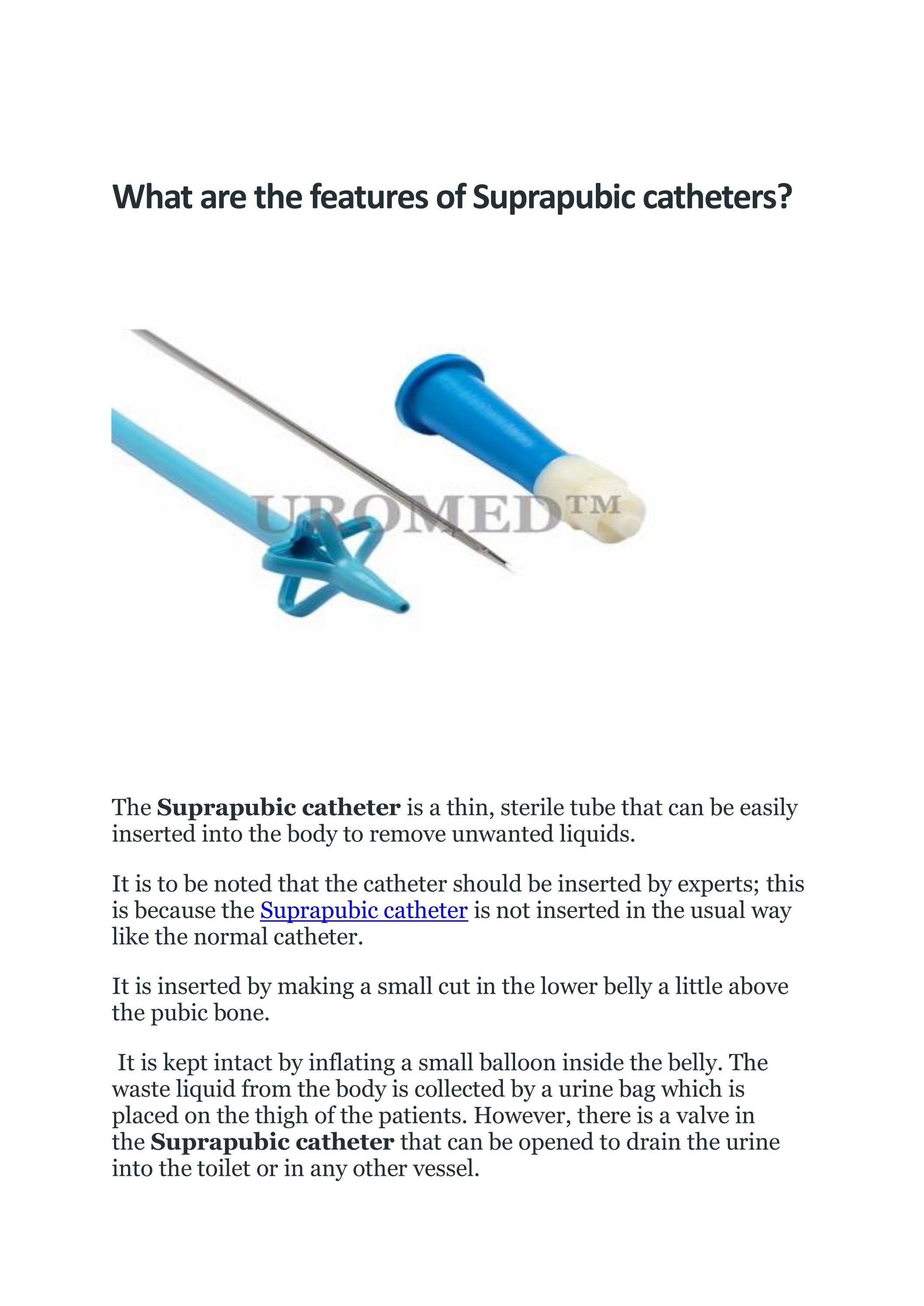 What are the features of Suprapubic catheters? by ...