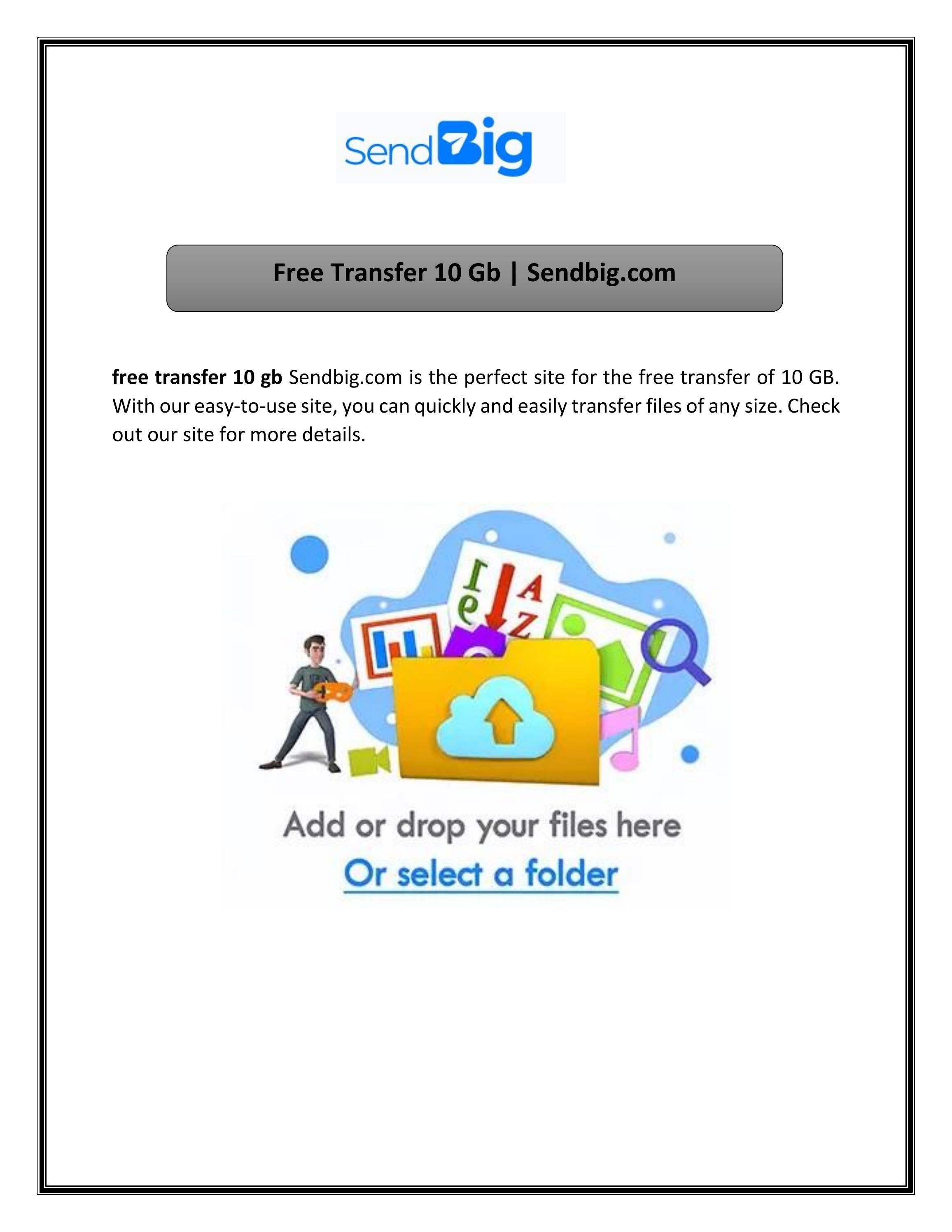 Free Transfer 10 Gb | Sendbig.com by Send Big - Issuu