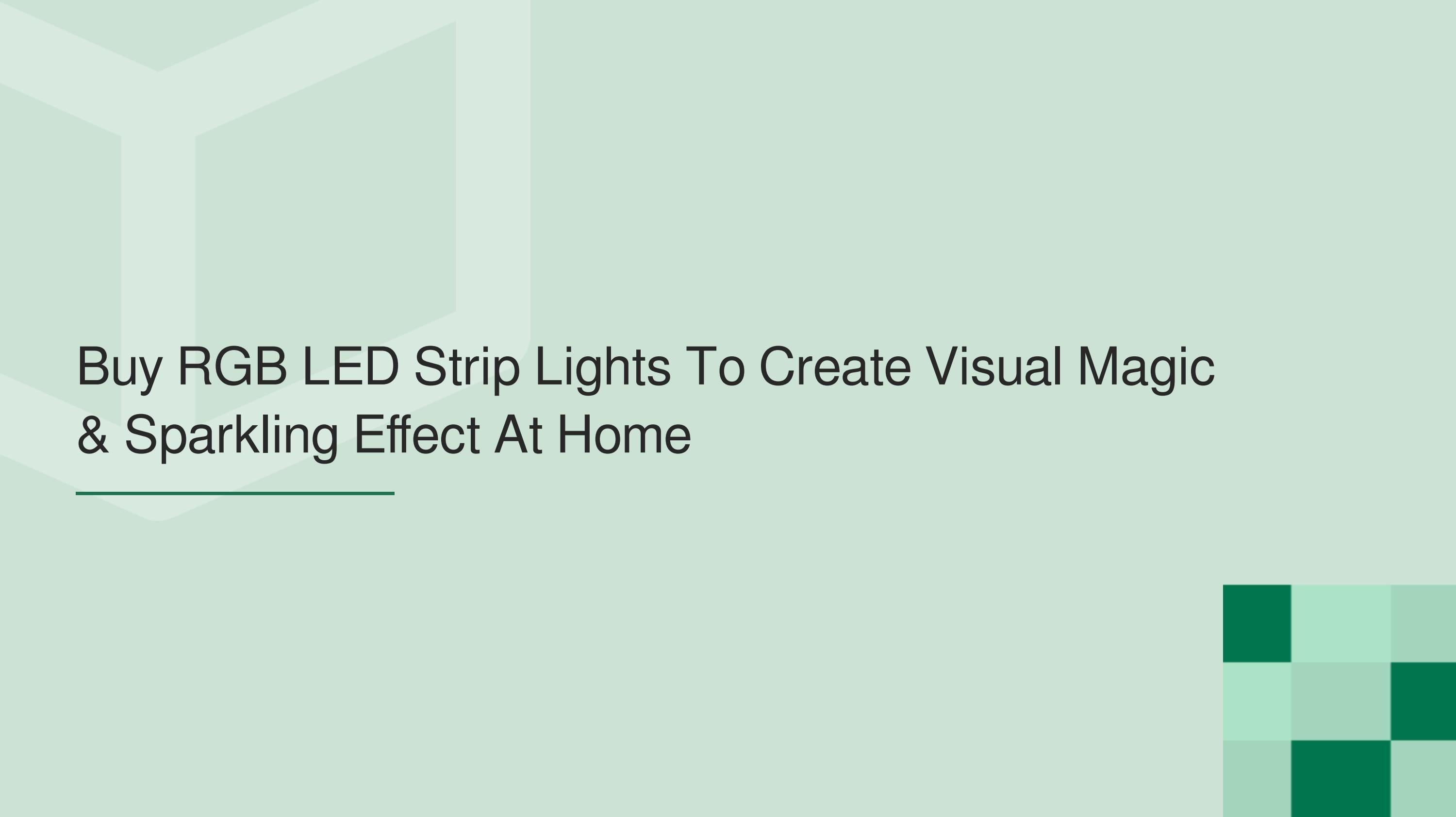 Buy RGB LED Strip Lights To Create Visual Magic & Sparkling Effect At ...