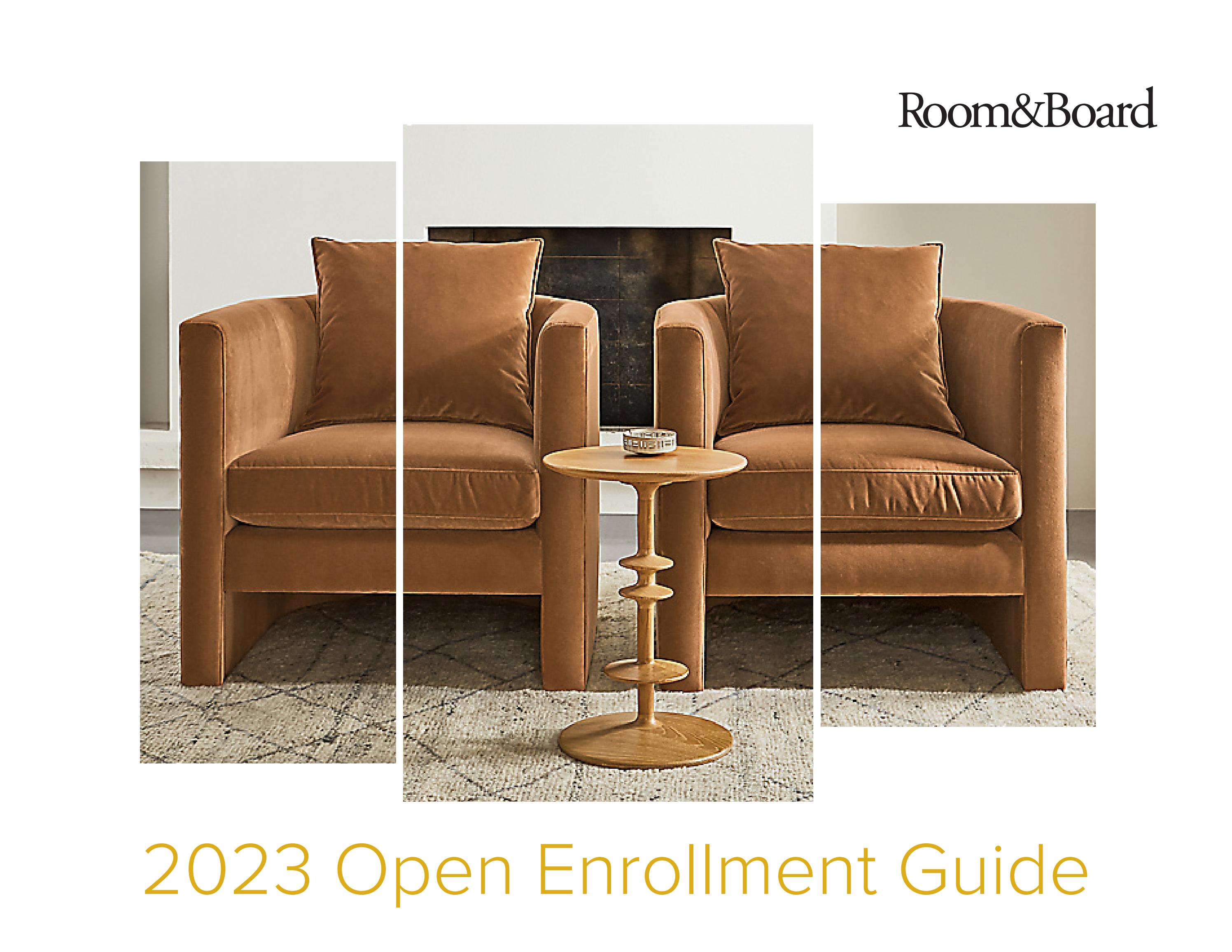 Room & Board 2023 Open Enrollment Guide by JF Creative - Issuu