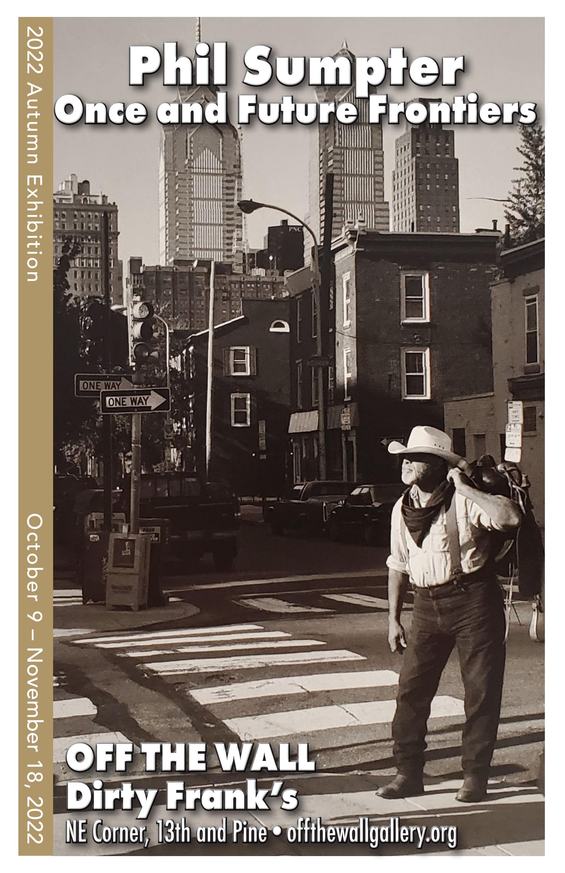 Phil Sumpter: Once and Future Frontiers by Off the Wall Gallery - Issuu